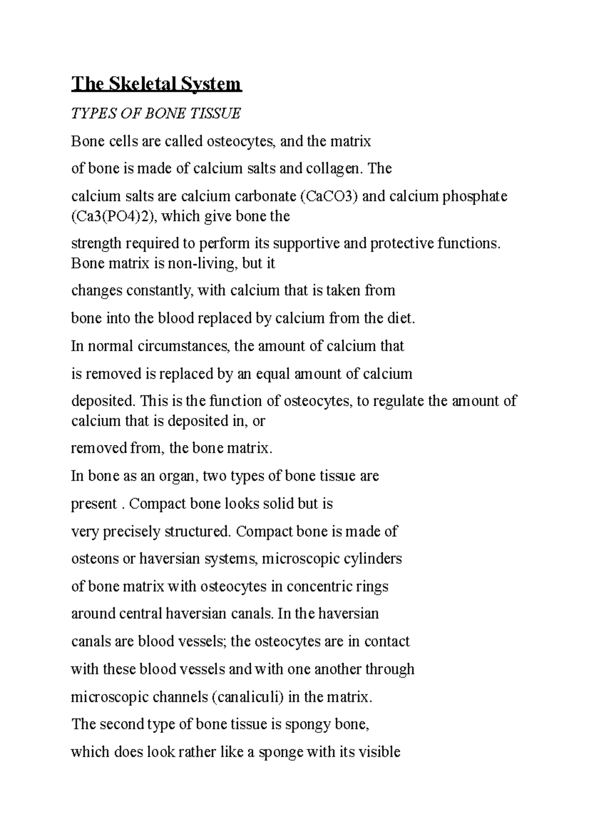 The Skeletal System 1 - The Skeletal System TYPES OF BONE TISSUE Bone ...