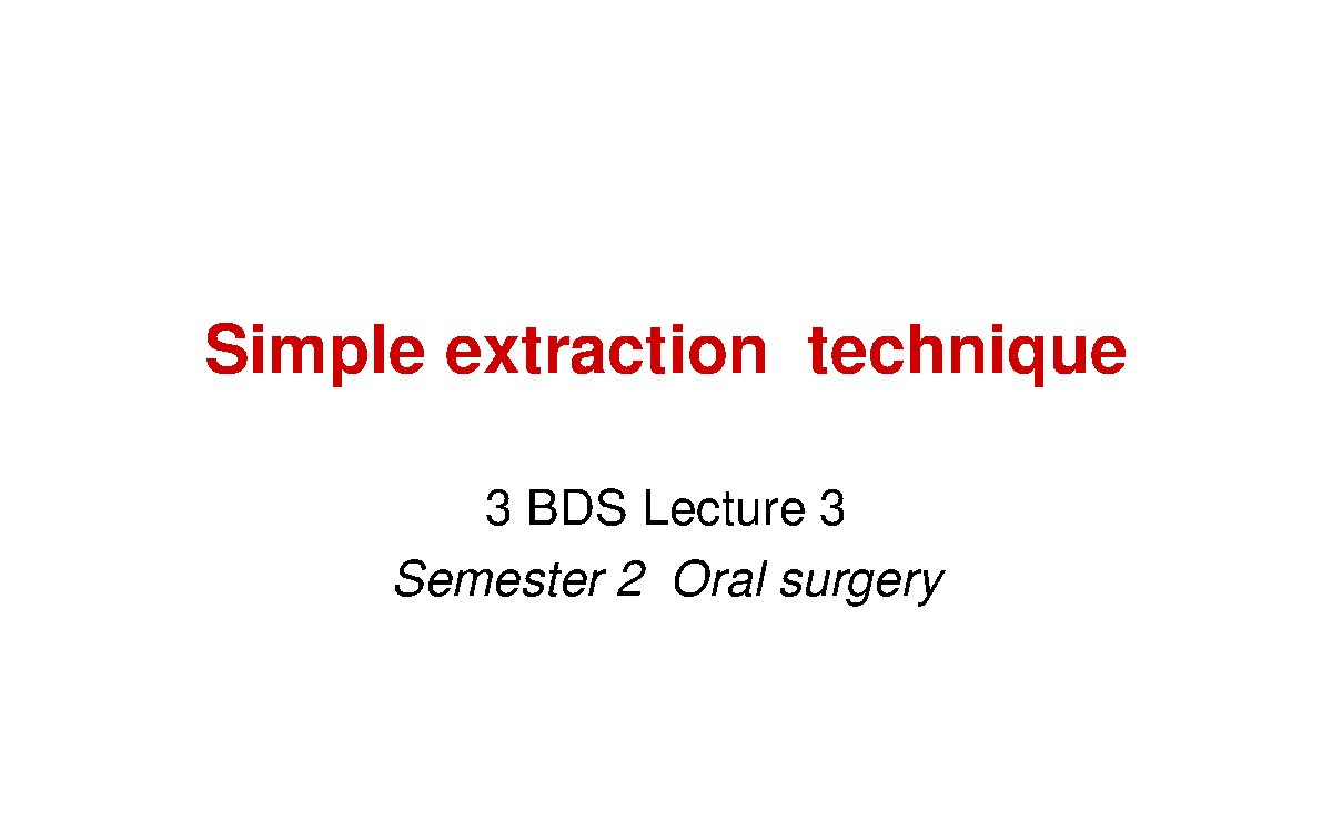 Simple Extraction Technique Exodontia - Simple extraction technique 3 ...