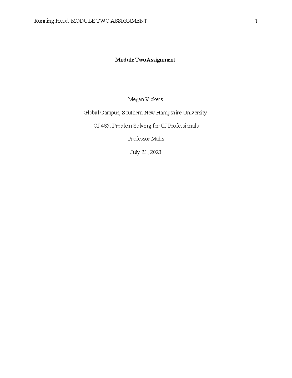 CJ 485 Module Two Assignment - Running Head: MODULE TWO ASSIGNMENT 1 Module Two Assignment Megan ...