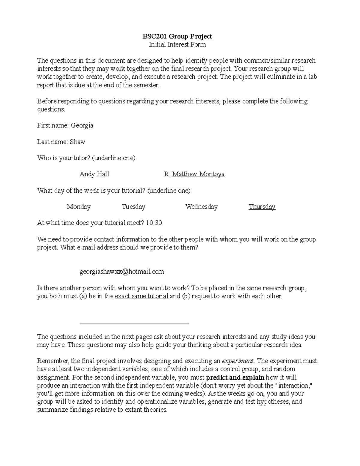 BSC201 group assignment - BSC201 Group Project Initial Interest Form The questions in this ...