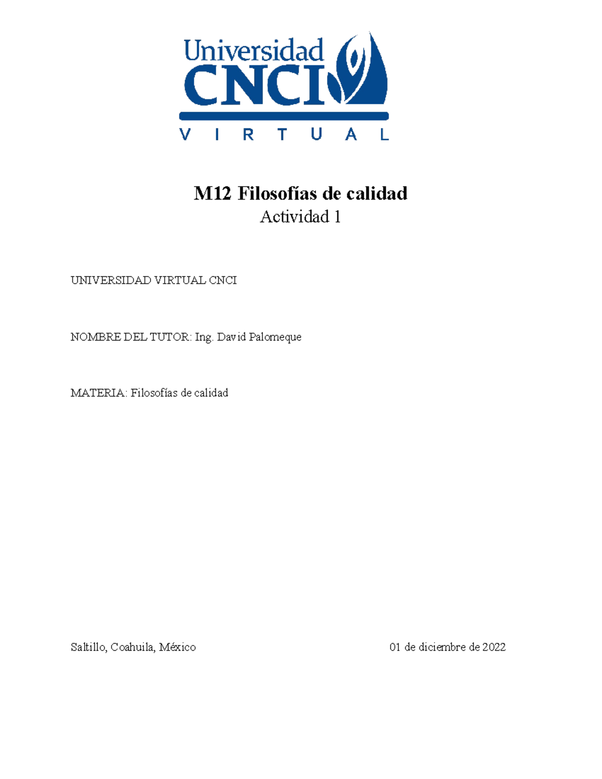 Actividad 1 M12 Filosofías de calidad. Universidad CNCI - M12 Filosofías de calidad Actividad 1 ...