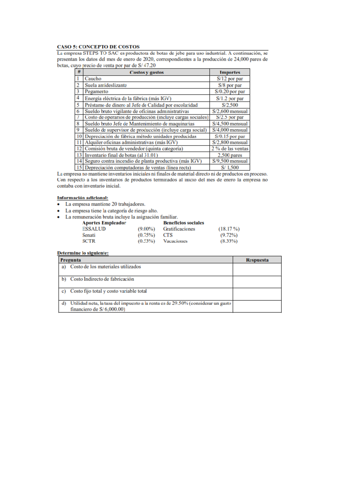 Ejercicio Práctica presentar - CASO 5: CONCEPTO DE COSTOS La empresa STEPS TO SAC es productora ...