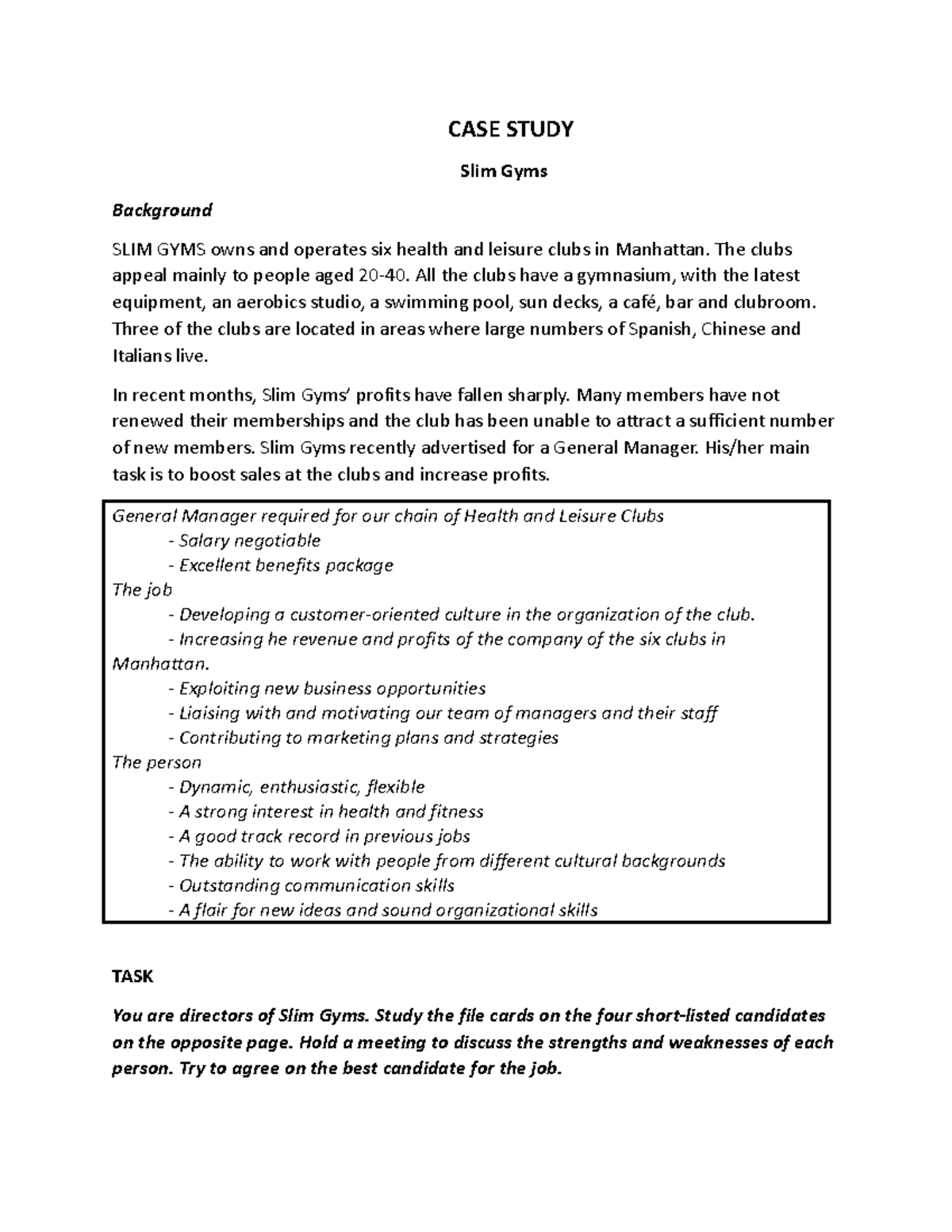 CASE Study 1 - qweft - CASE STUDY Slim Gyms Background SLIM GYMS owns ...