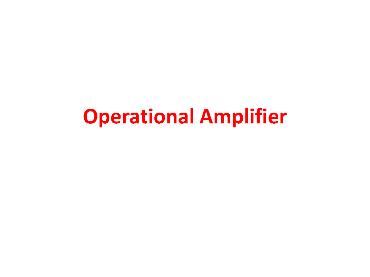 Operational Amplifier - computer science and engineering - Studocu