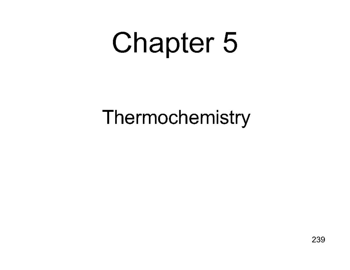 Chapter 5: Thermochemistry - Chapter 5 Thermochemistry § Objectives ...
