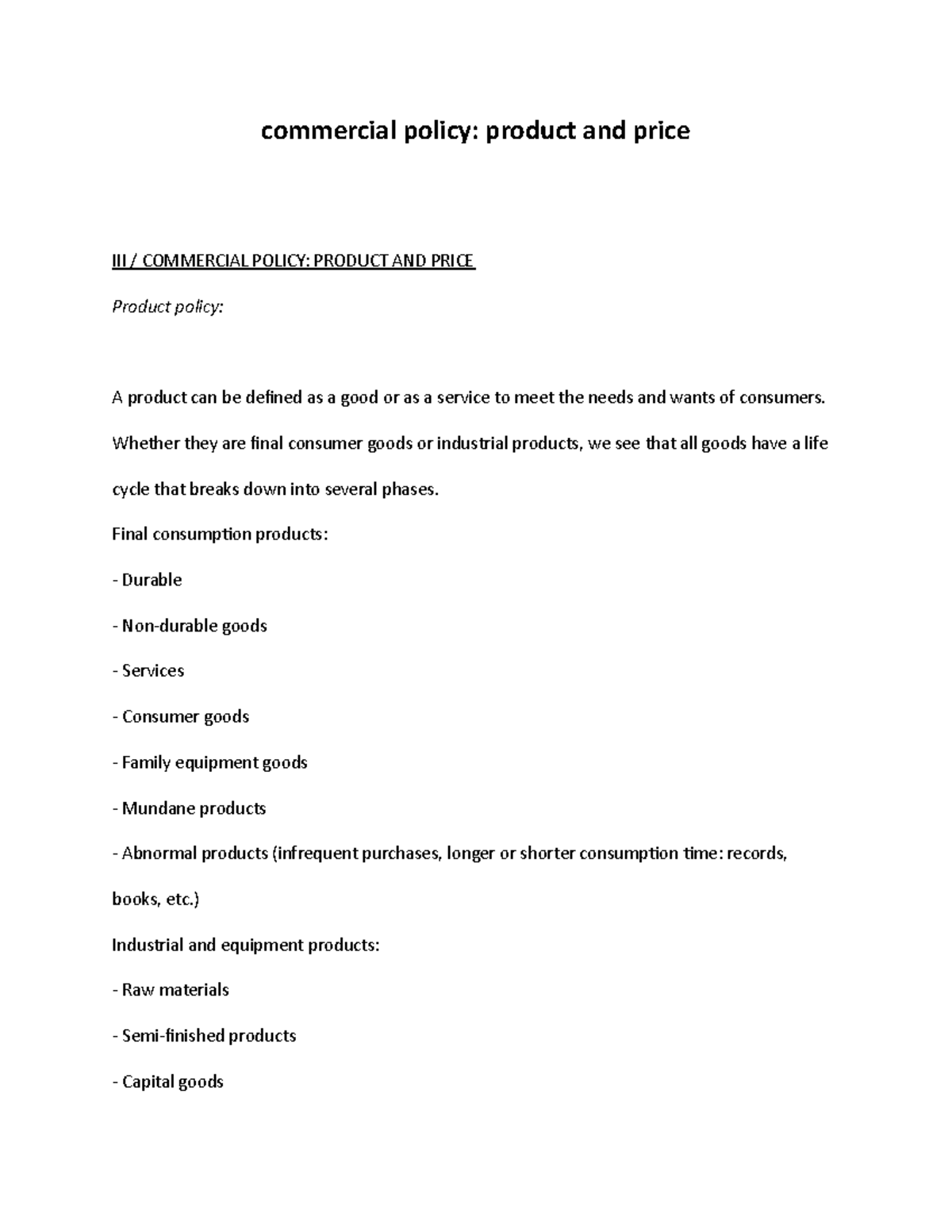 Commercial policy - A product can be defined as a good or as a service ...