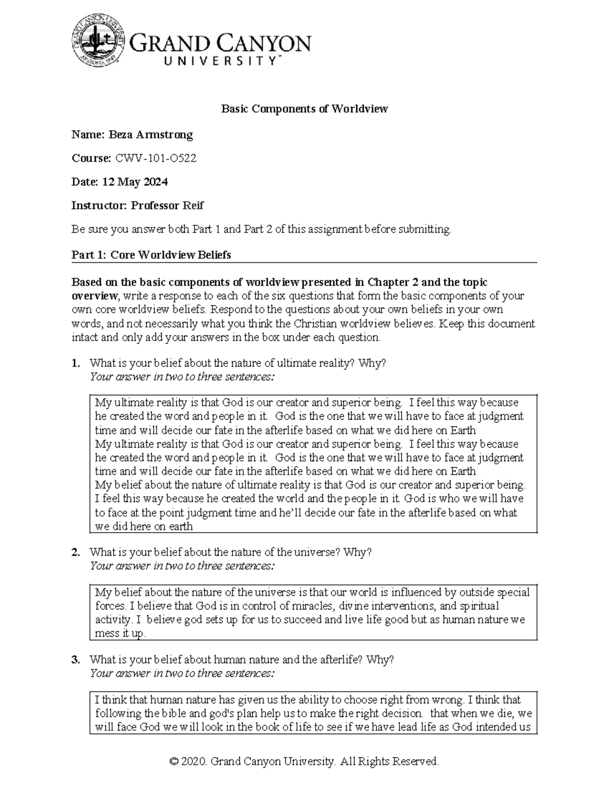 Basic Components Of Worldview - Basic Components of Worldview Name: Beza Armstrong Course: CWV ...