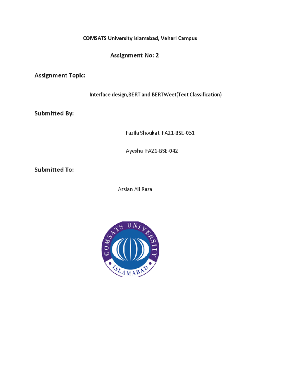 Bert assignment - good - COMSATS University Islamabad, Vehari Campus Assignment No: 2 Assignment ...