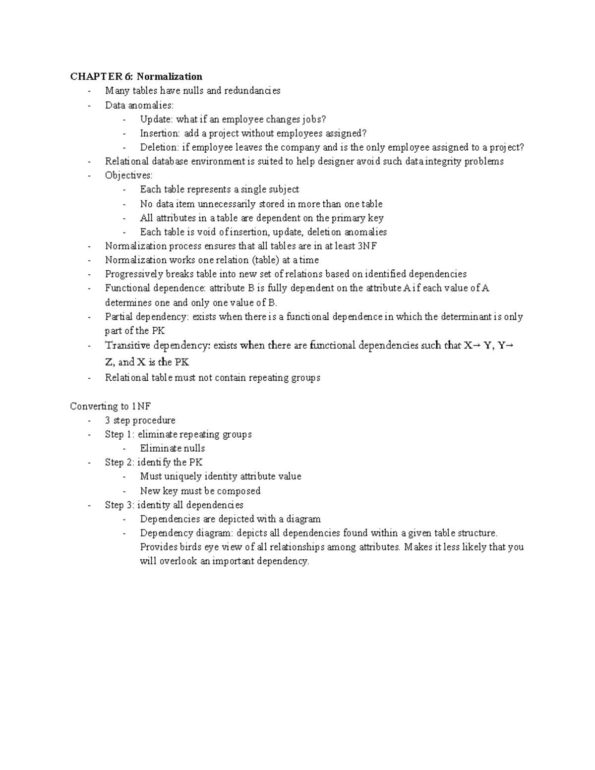 MIS Final Study Guide - CHAPTER 6: Normalization - Many tables have nulls and redundancies ...