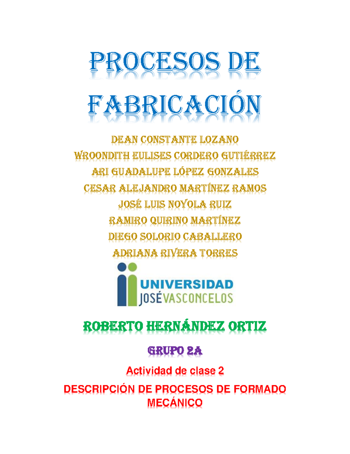 Actividad de clase 2 - DESCRIPCIÓN DE PROCESOS DE FORMADO MECÁNICO ...