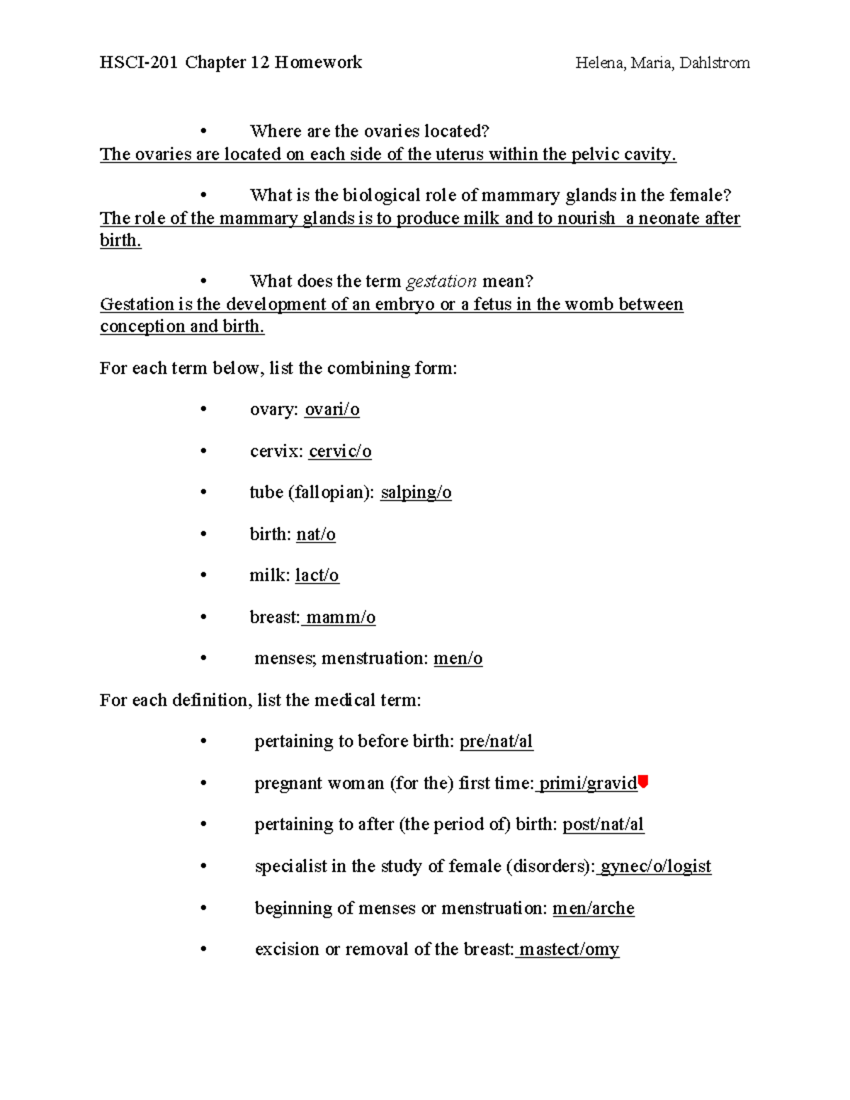 Chapter 12 Homework - HSCI-201 Chapter 12 Homework Helena, Maria, Dahlstrom Where are the ...