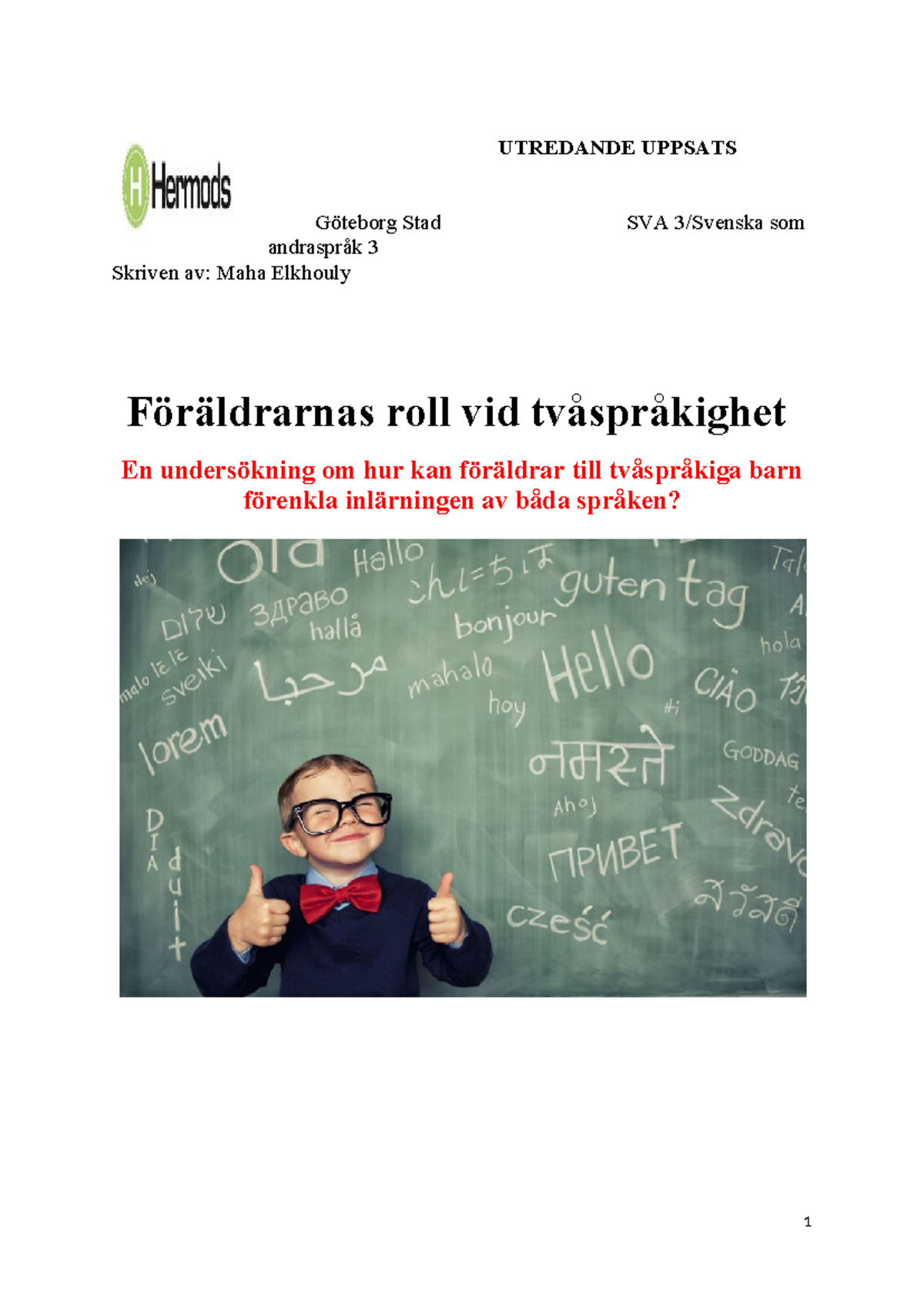 Kopia av 4. Komplettering-Uppsats - UTREDANDE UPPSATS Göteborg Stad SVA ...