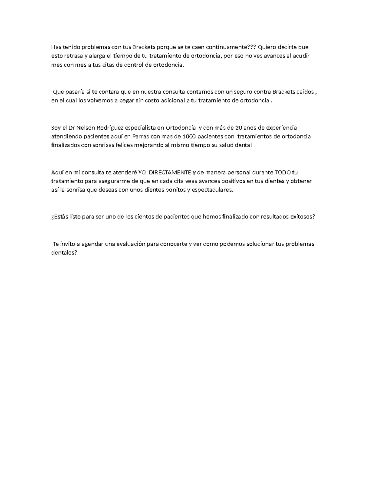 Oferta en video - Has tenido problemas con tus Brackets porque se te caen continuamente ...