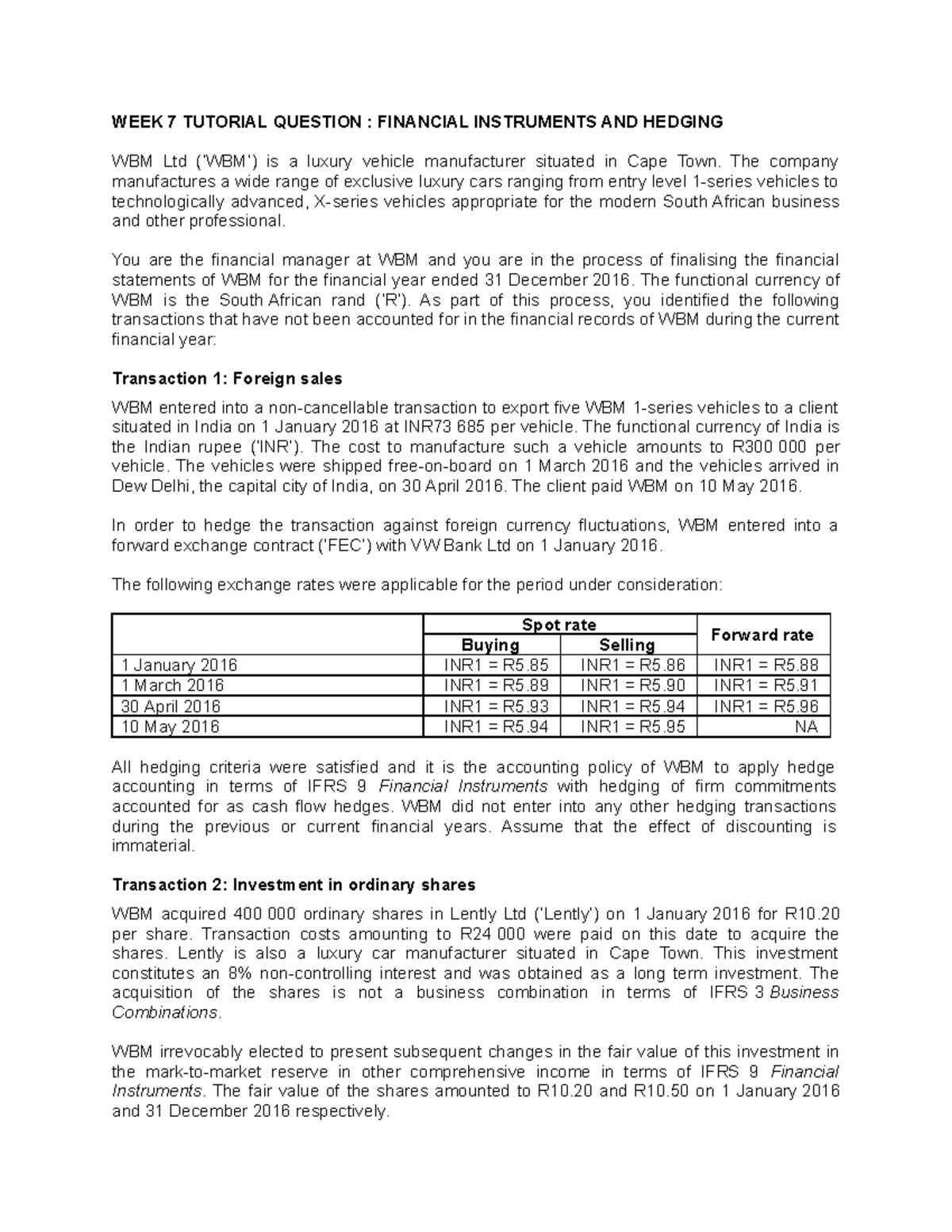 WEEK 7 Tutorial Question Financial Instruments AND Hedging - WEEK 7 TUTORIAL QUESTION ...