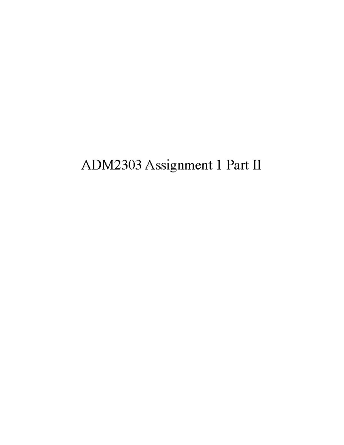 Assignment #1 - ADM2303 Assignment 1 Part II The variables for this dataset are who the ...