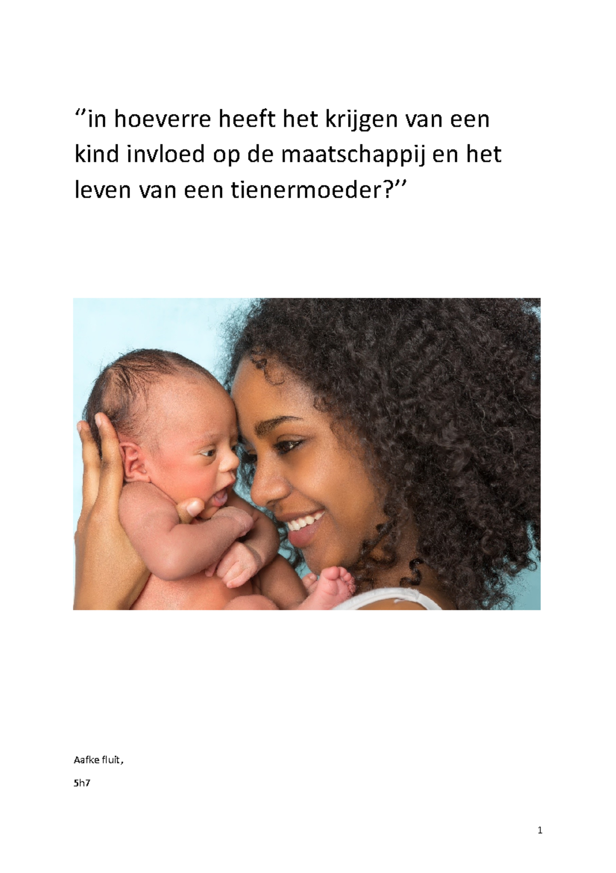 Pws - Kopie - pws tienermoeders - ‘’in hoeverre heeft het krijgen van ...