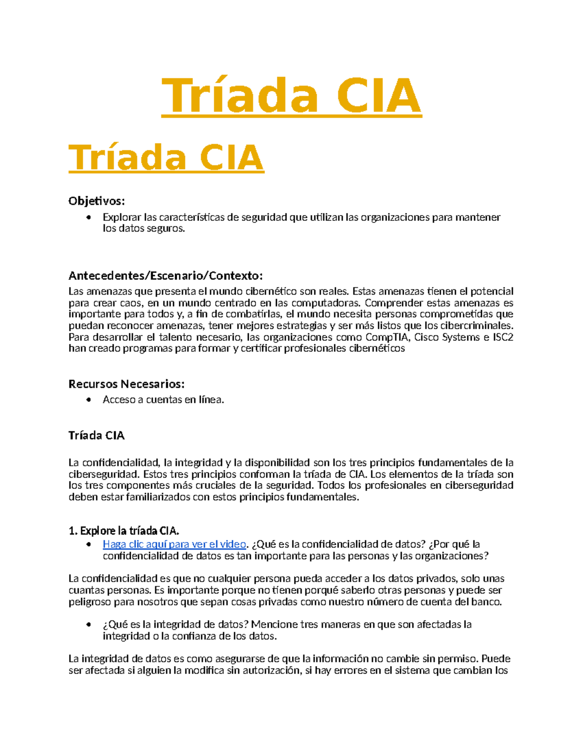 05-Tríada CIA - AAAAAAAAAAAAA - Tríada CIA Tríada CIA Objetivos: Explorar las características de ...