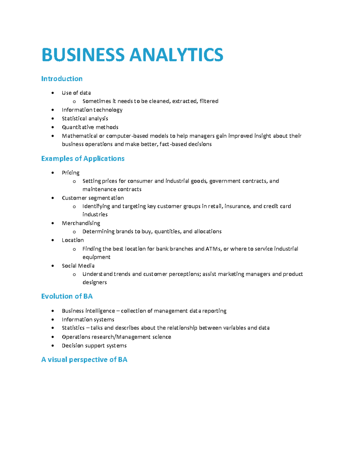 BA - Introduction - BUSINESS ANALYTICS Introduction Use of data o Sometimes it needs to be ...