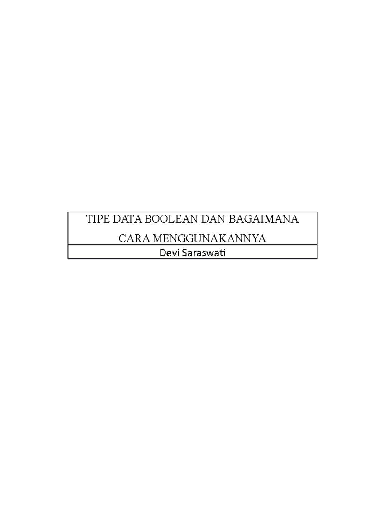 Tipe data boolean dan bagaimana cara menggunakannya - TIPE DATA BOOLEAN ...