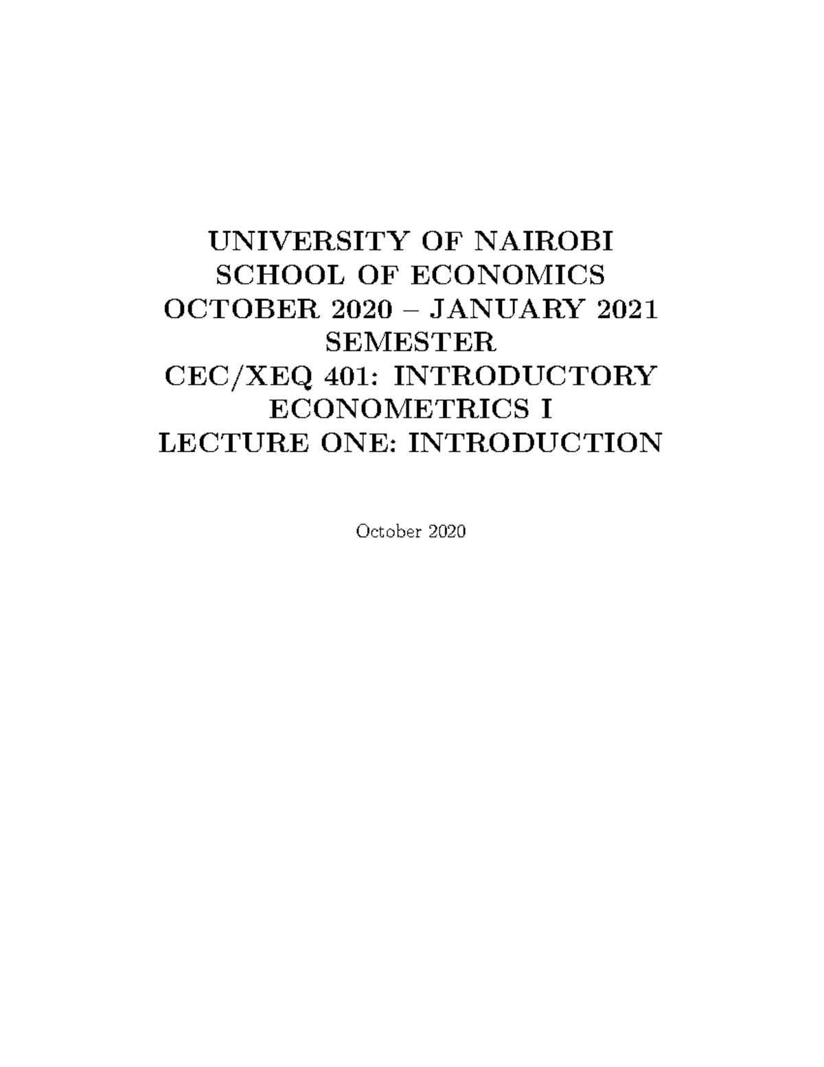 Lecture One Introduction - UNIVERSITY OF NAIROBI SCHOOL OF ECONOMICS OCTOBER 2020 – JANUARY 2021 ...