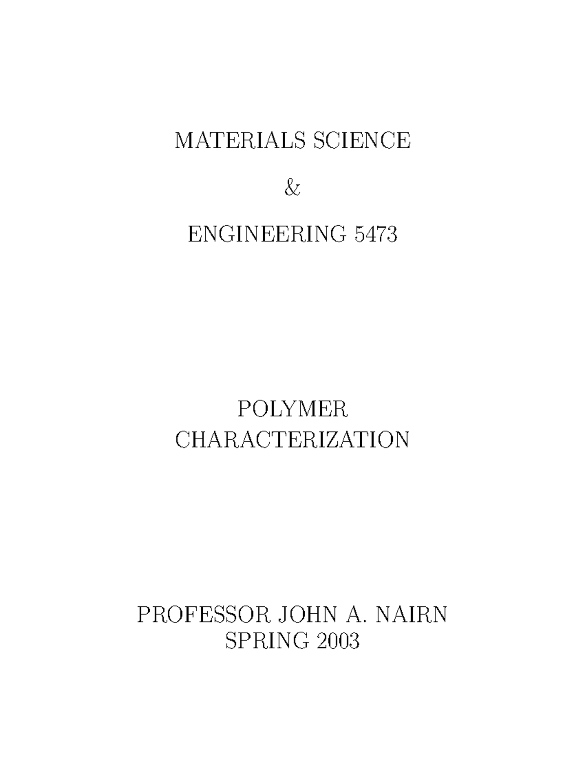 Polymer Characterization - MATERIALS SCIENCE & ENGINEERING 5473 POLYMER ...