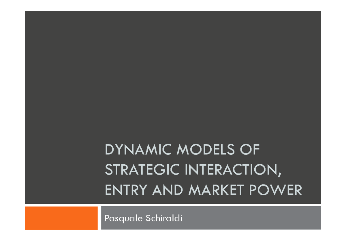 4 Dynamic Models of Strategic Interaction - DYNAMIC MODELS OF STRATEGIC ...