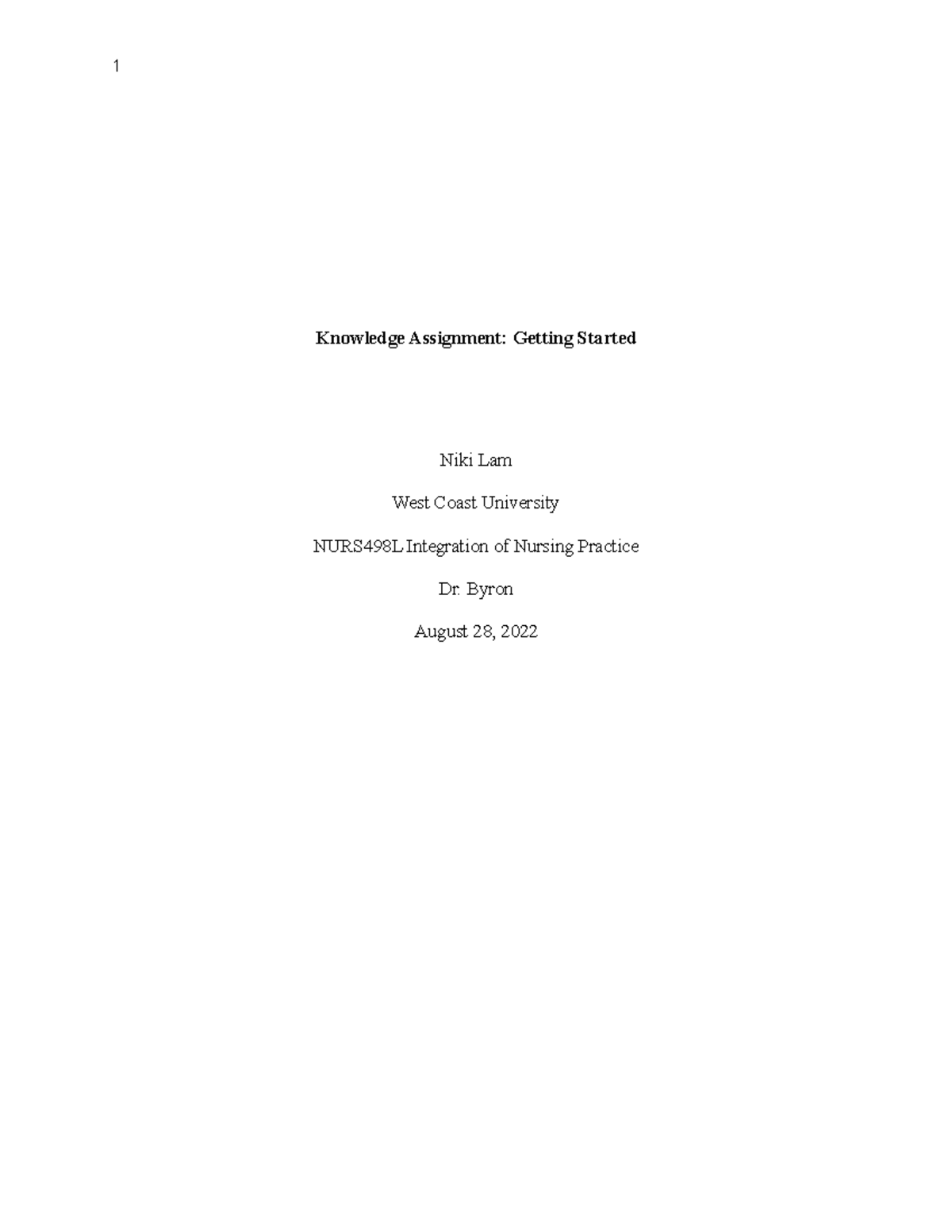 Week 1 Knowledge Assignment - Getting Started - 1 Knowledge Assignment: Getting Started Niki Lam ...