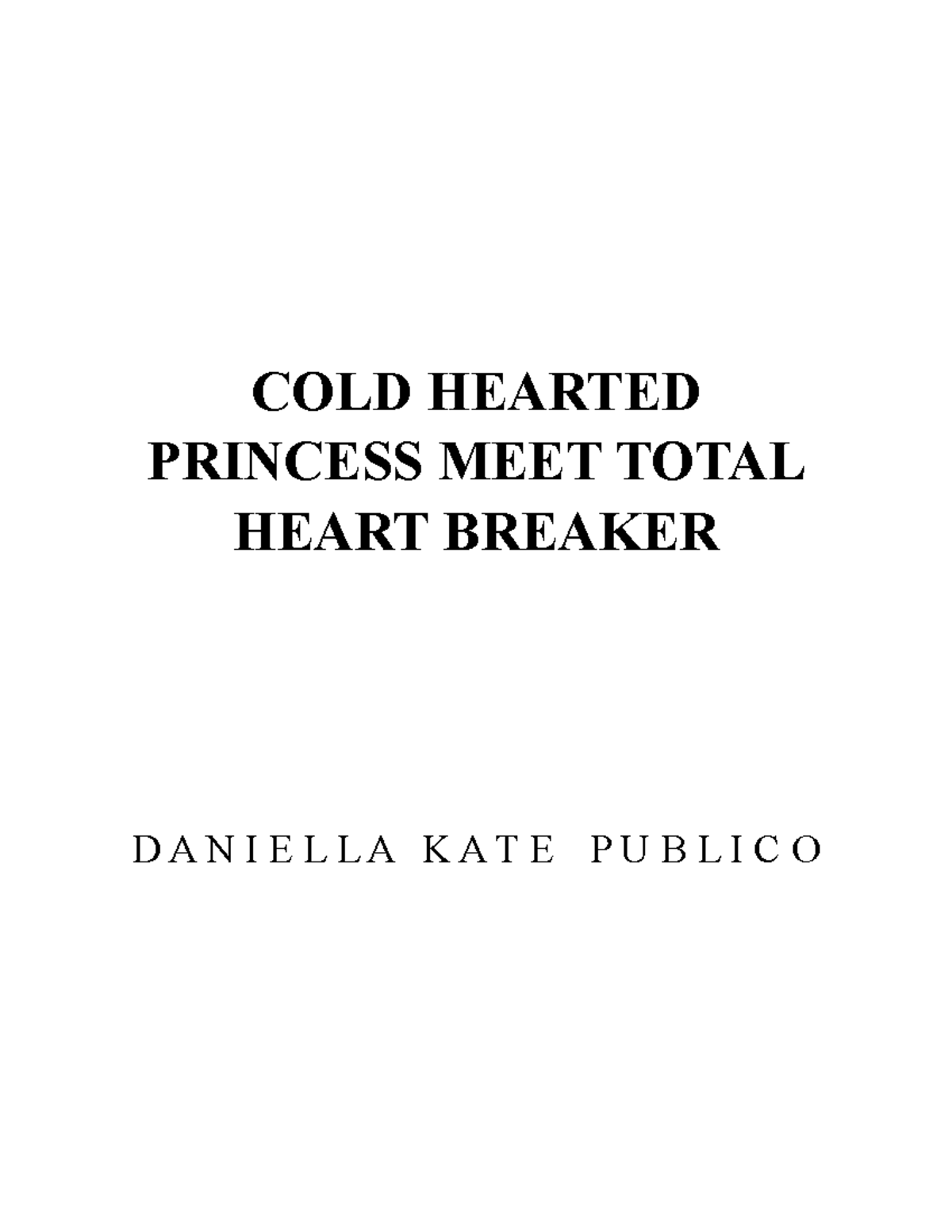 COLD Hearted Princess MEET Total Heart Breaker - COLD HEARTED PRINCESS ...