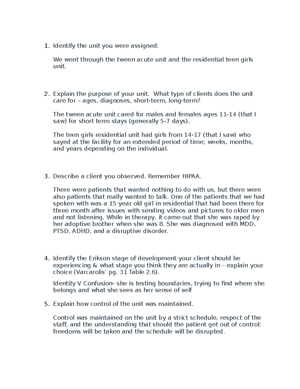 Psychiatric journal three - Identify the unit you were assigned: We ...