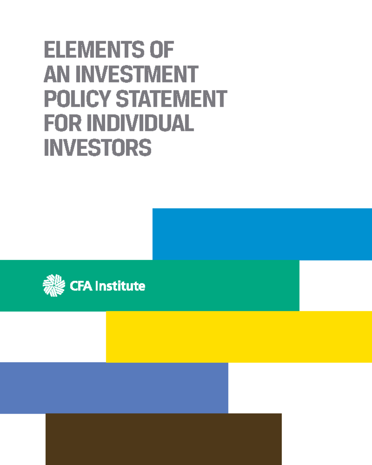 Investment policy statement individual investors - ELEMENTS OF AN ...