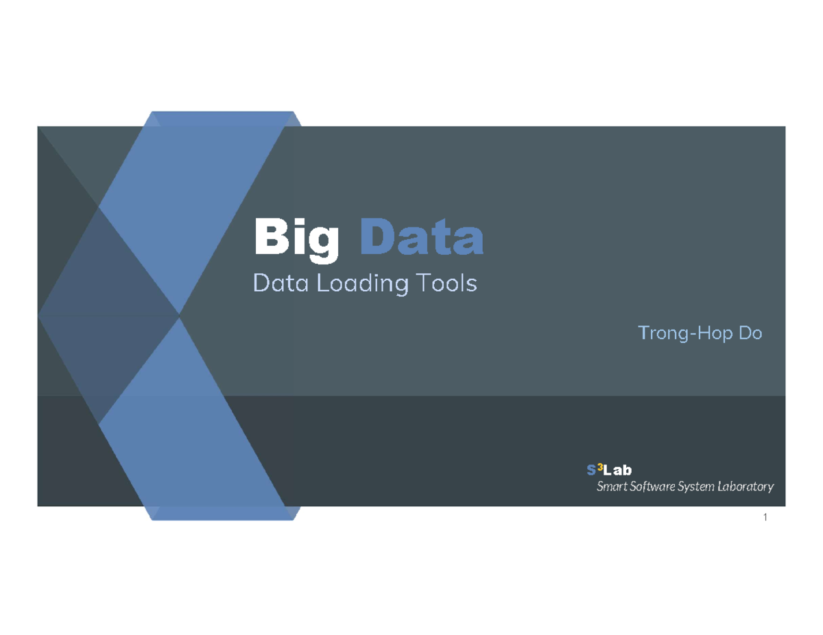 Slide 4 Data Loading Tool - Big Data Data Loading Tools Trong-Hop Do S 3 Lab Smart Software ...