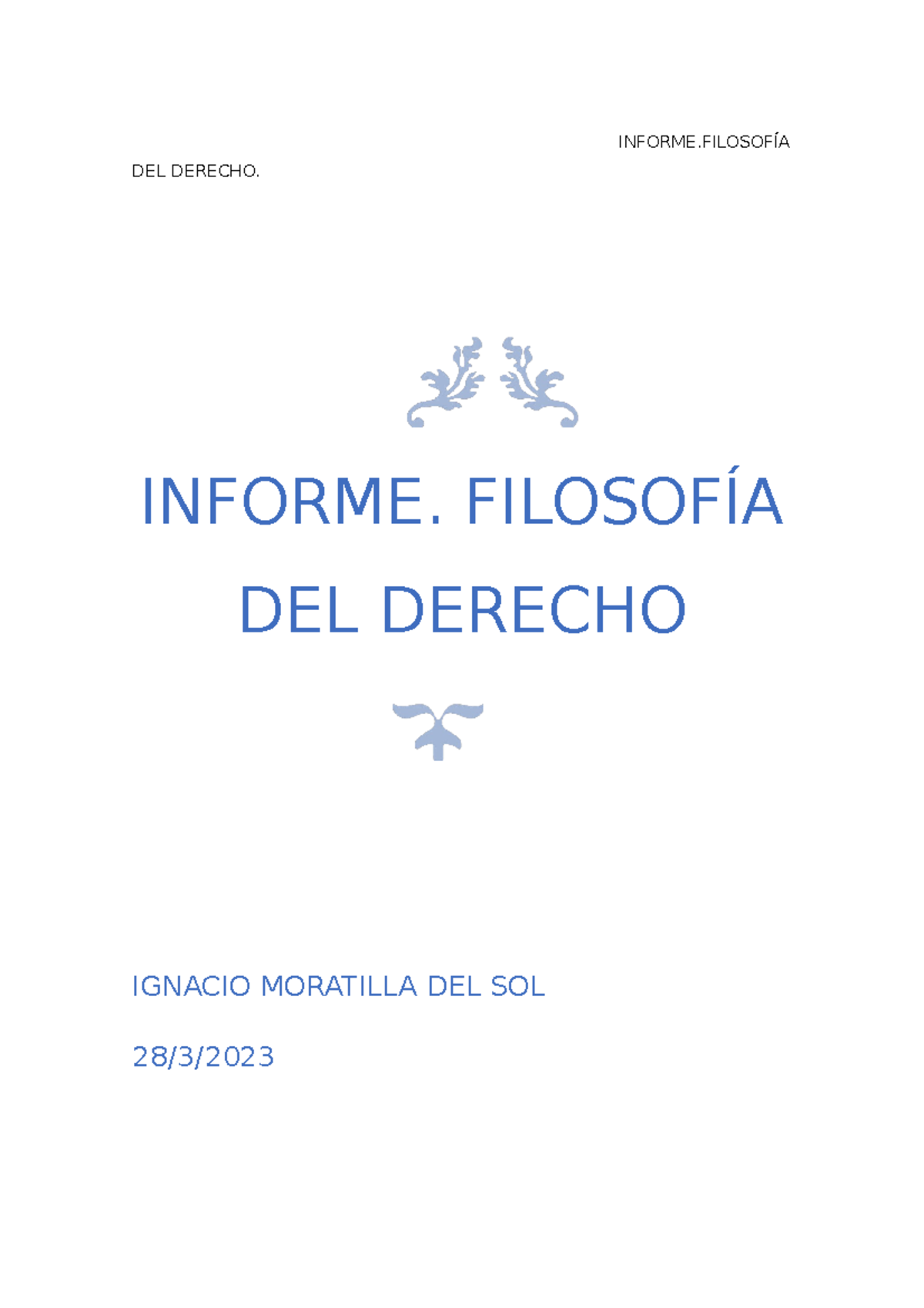 Tercer Informe Filosofía DEL Derecho - INFORMÉA DEL DERECHO. INFORME ...