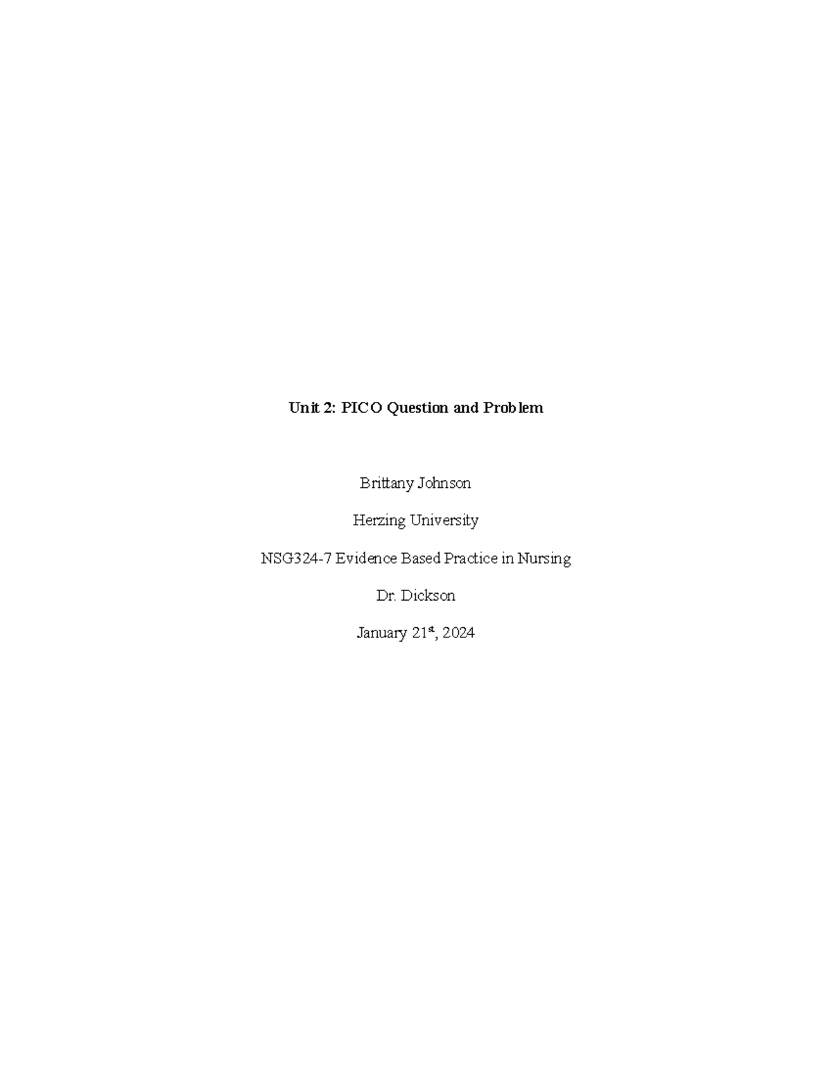 Unit 2 PICO question and problem - Unit 2: PICO Question and Problem Brittany Johnson Herzing ...