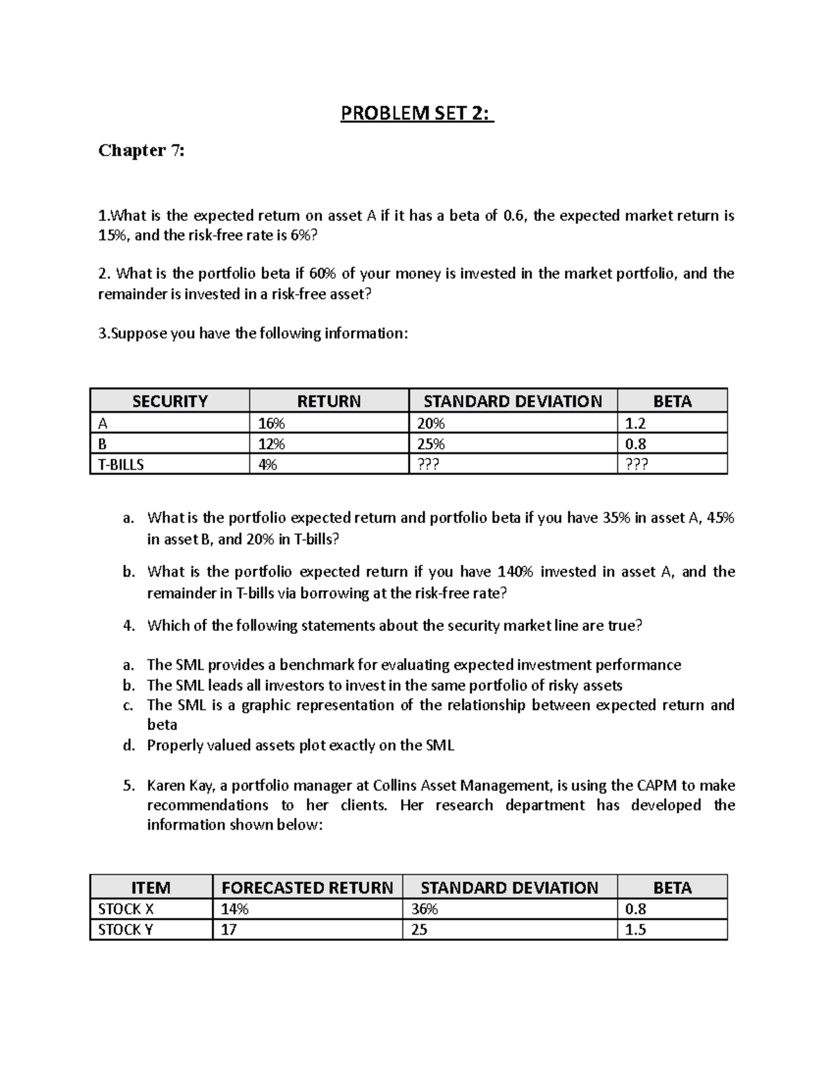FI4000sdfddfdfsdesdf - PROBLEM SET 2: Chapter 7: 1 is the expected return on asset A if it has a ...