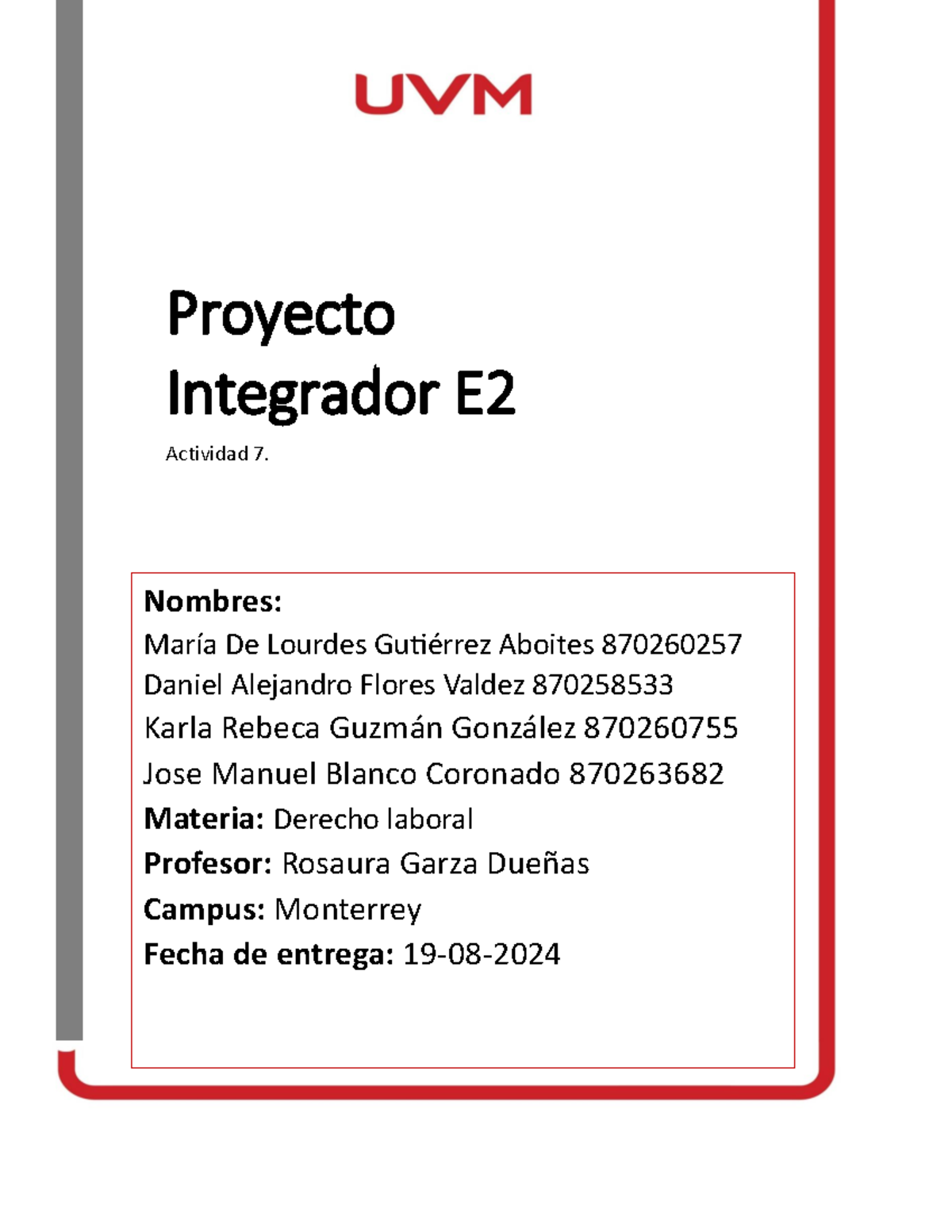 A7-Derecho laboral - Proyecto Integrador E 2 Actividad 7. Nombres: María De Lourdes Gutiérrez ...