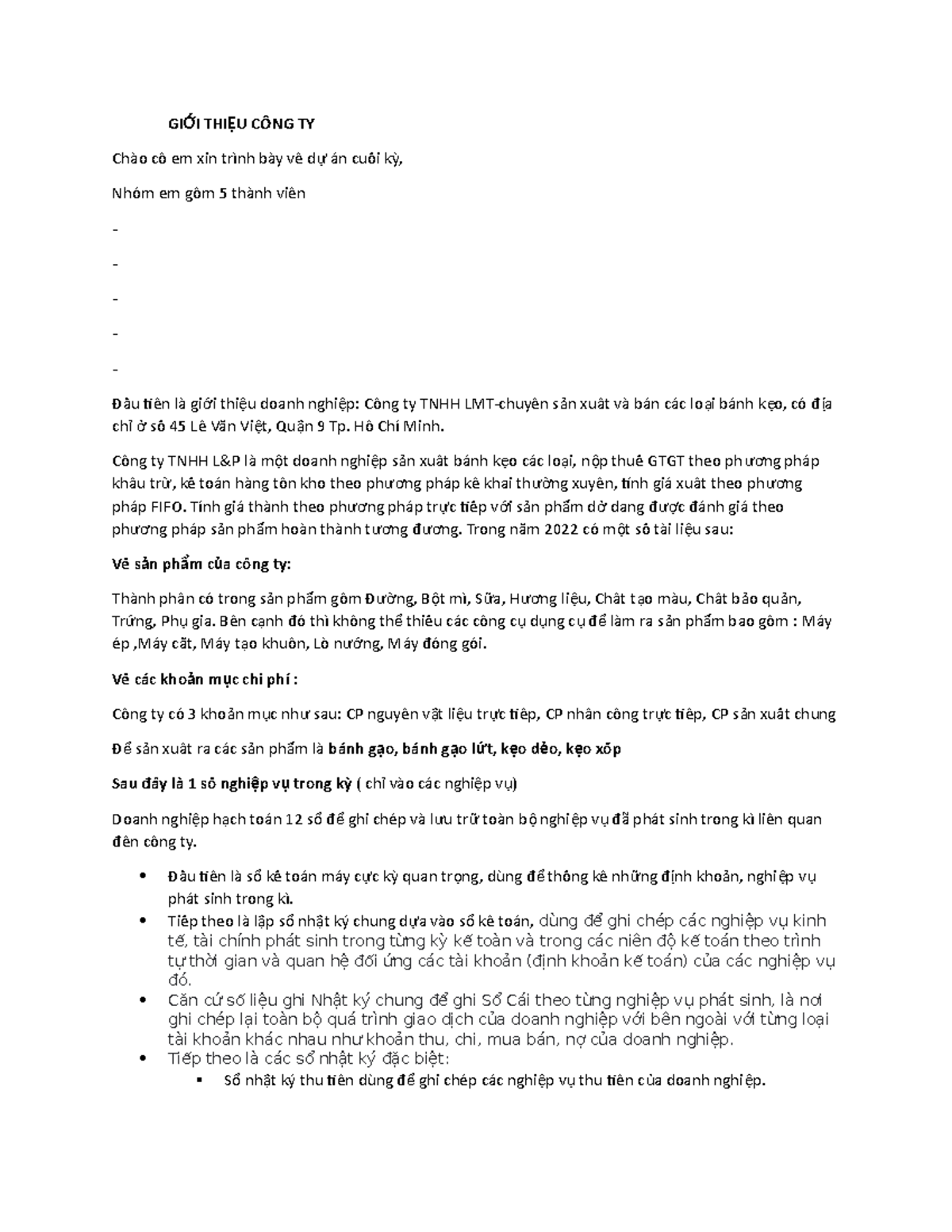 Nhu1 - ĐFHF - GI ỚI THI U CÔNG TY Ệ Chào cô em xin trình bày vềề d ựán cuôối kỳ, Nhóm em gôềm 5 ...