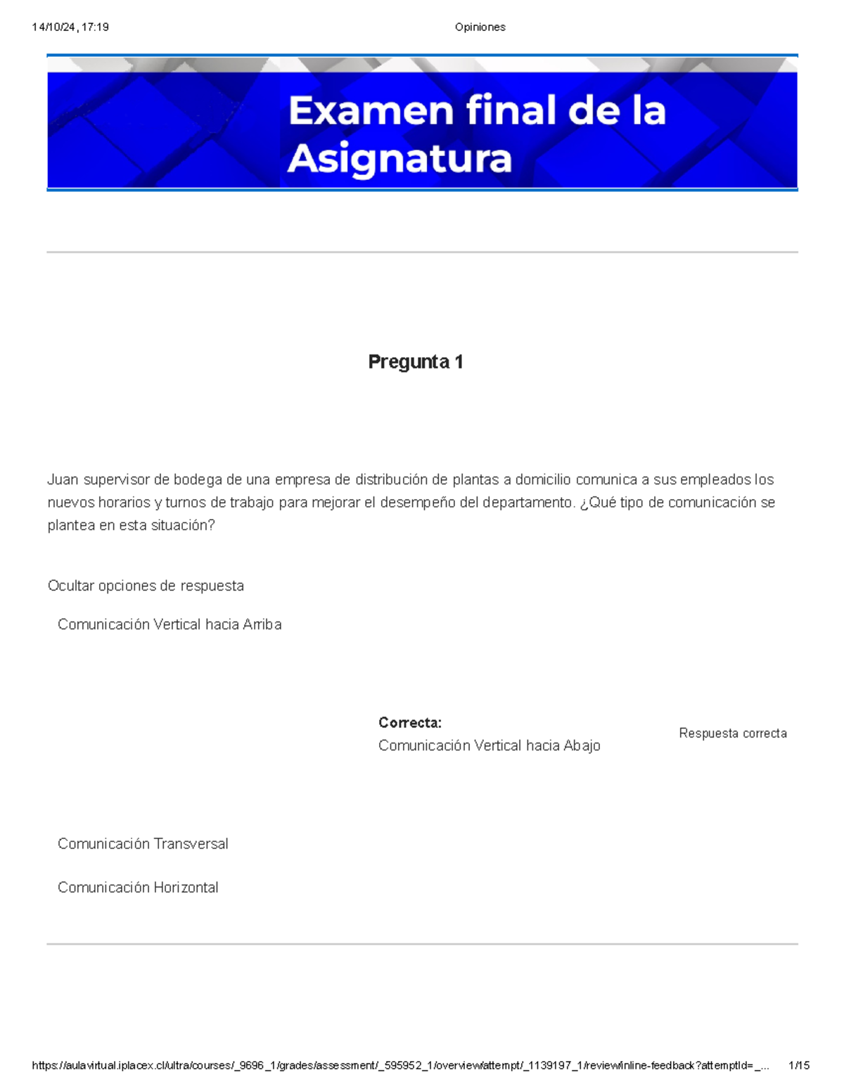Revision examen final administracion - Ocultar opciones de respuesta Pregunta 1 Juan supervisor ...
