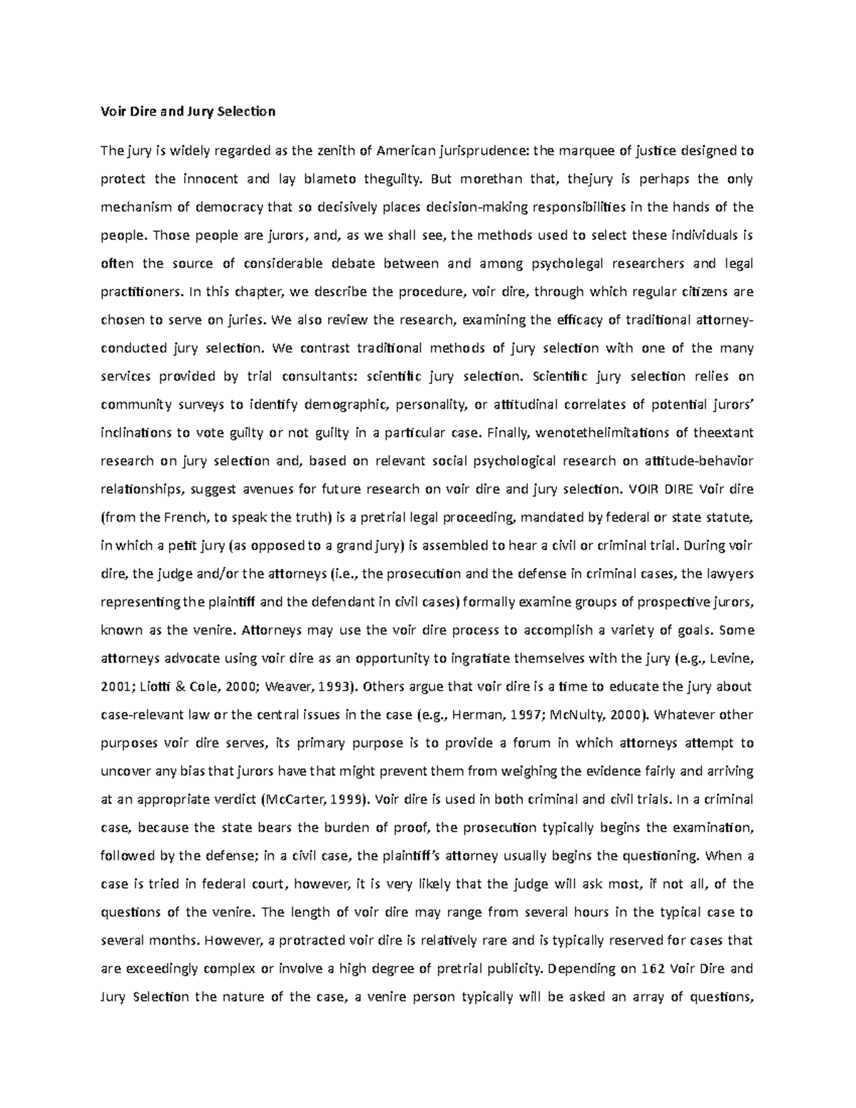 Voir Dire and Jury Selection - But morethan that, thejury is perhaps ...