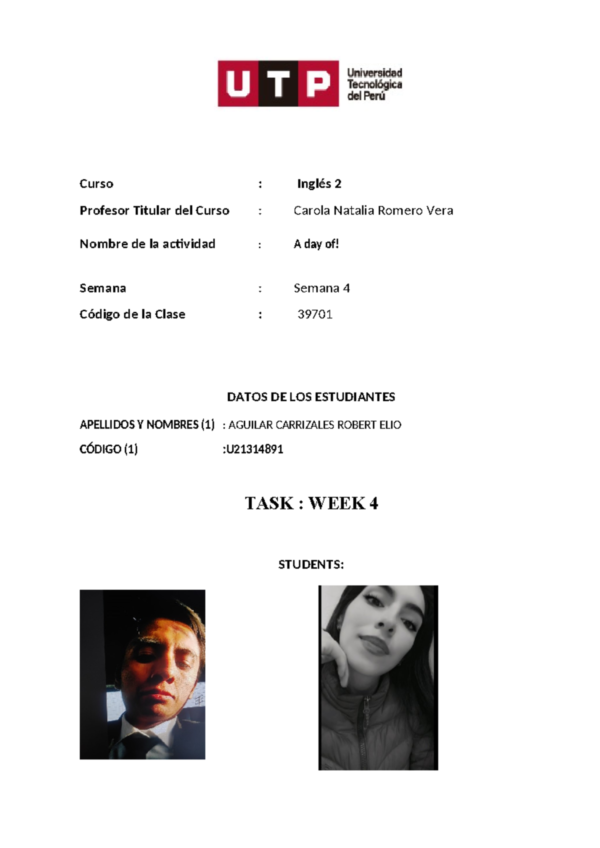 WEEK 04 A day off - Ingles II - Curso : Inglés 2 Profesor Titular del Curso : Carola Natalia ...