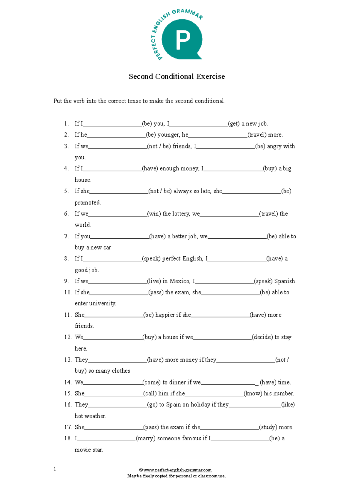 Second conditional form-1 - Second Conditional Exercise Put the verb into the correct tense to ...
