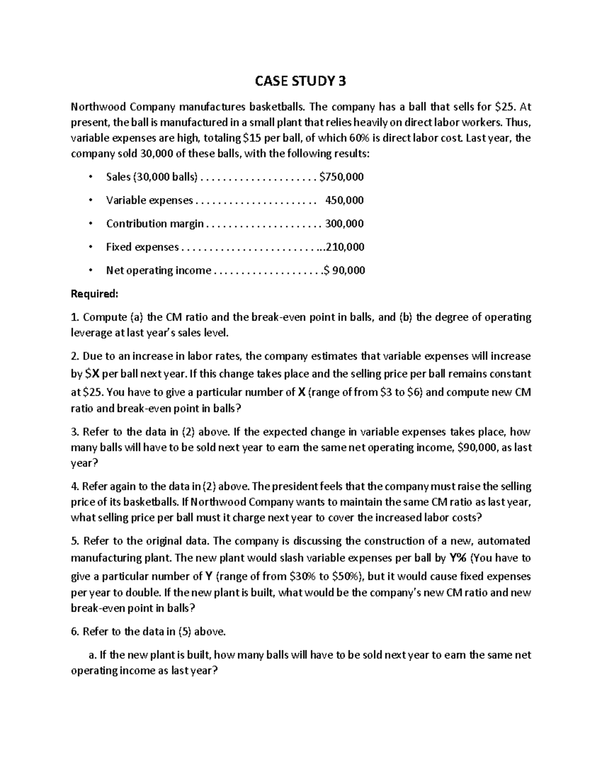 Case Assignment send LOG2 - CASE STUDY 3 Northwood Company manufactures ...