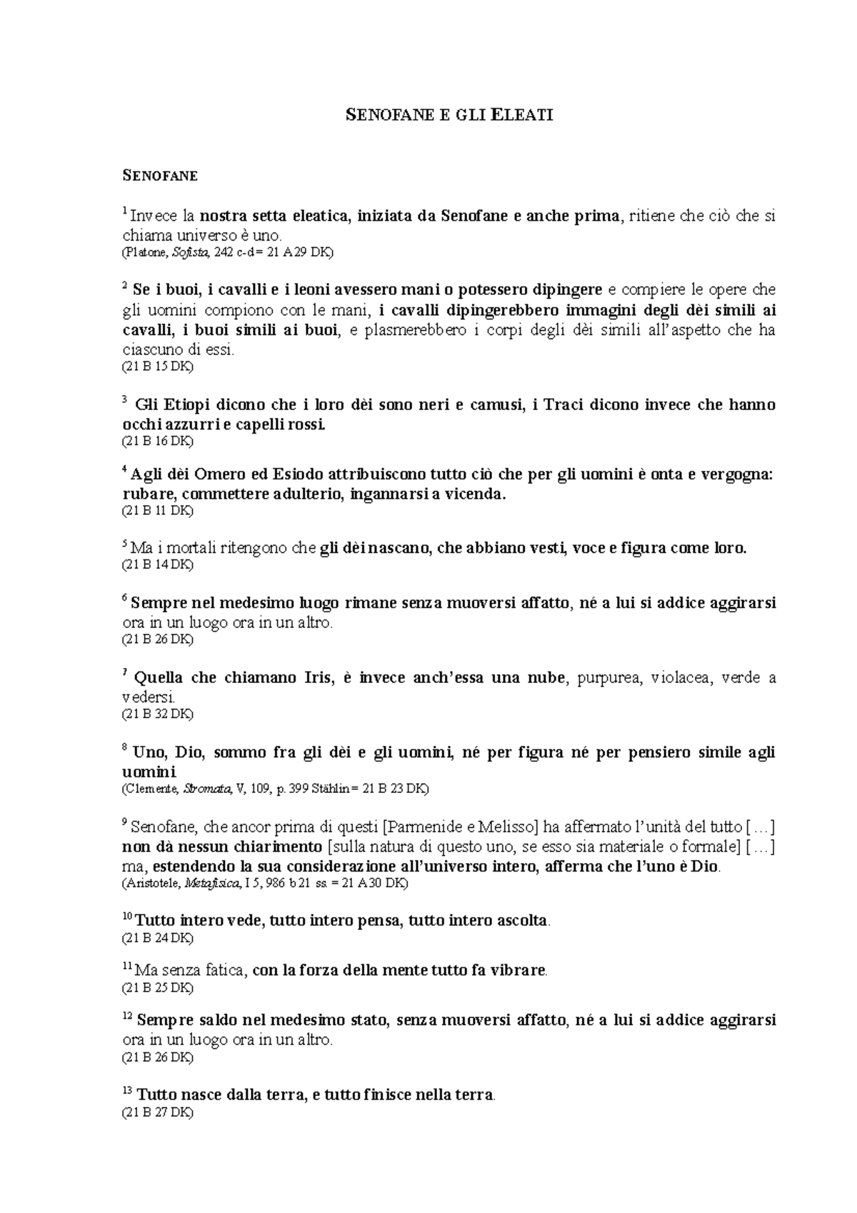 T 2 - Senofane- Eleati Testi - SENOFANE E GLI ELEATI SENOFANE 1 Invece ...