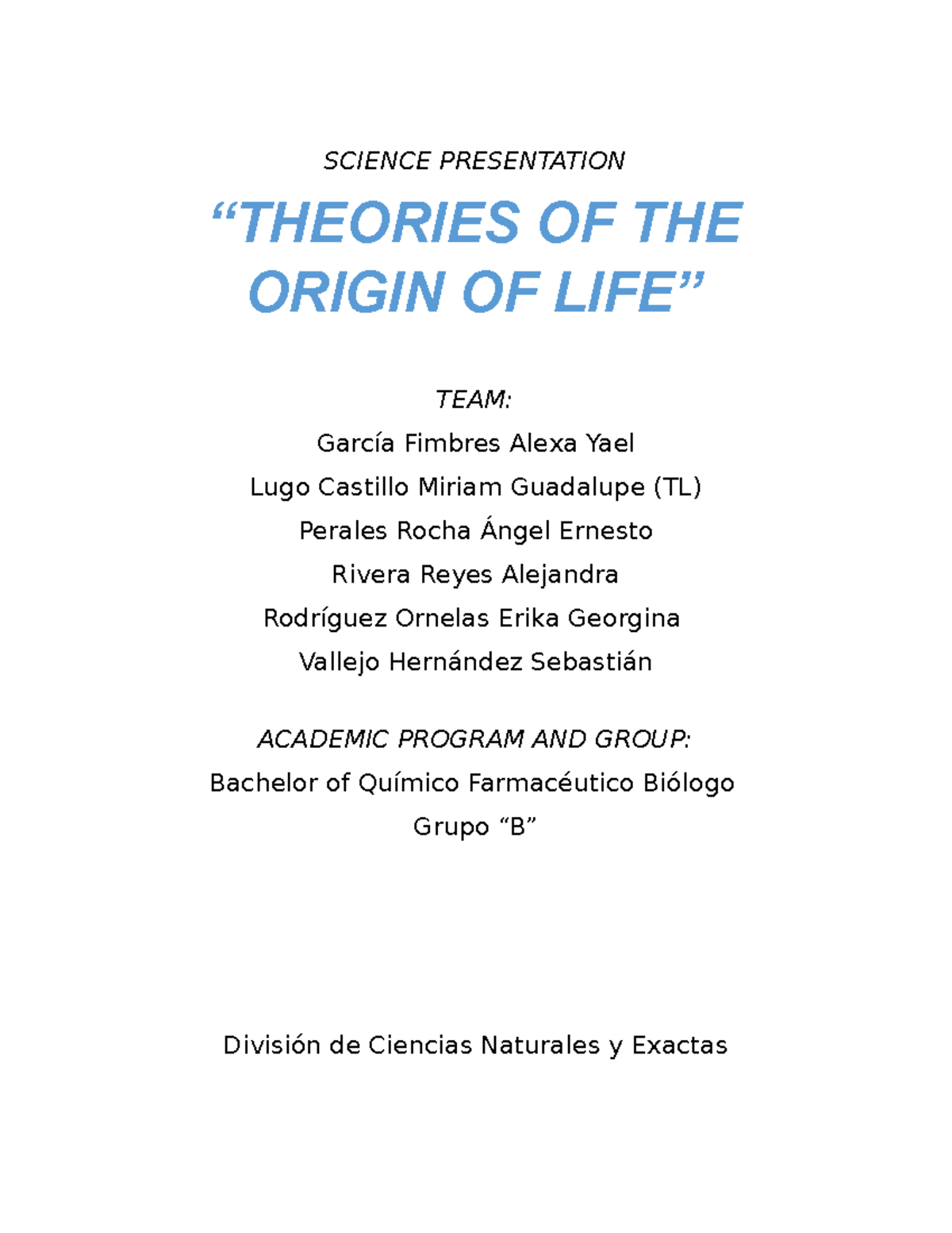 Theories OF THE Origin OF LIFE SP. - SCIENCE PRESENTATION “THEORIES OF ...