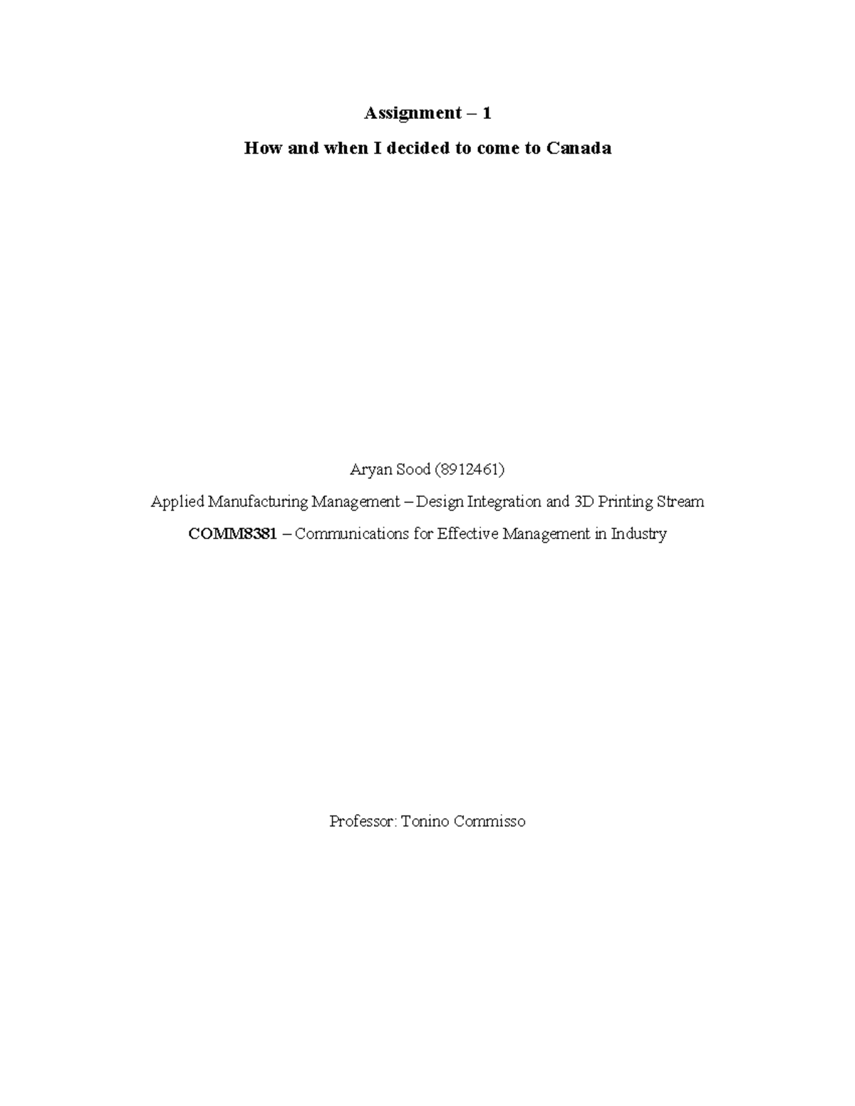 1 - practical - Assignment – 1 How and when I decided to come to Canada Aryan Sood (8912461 ...