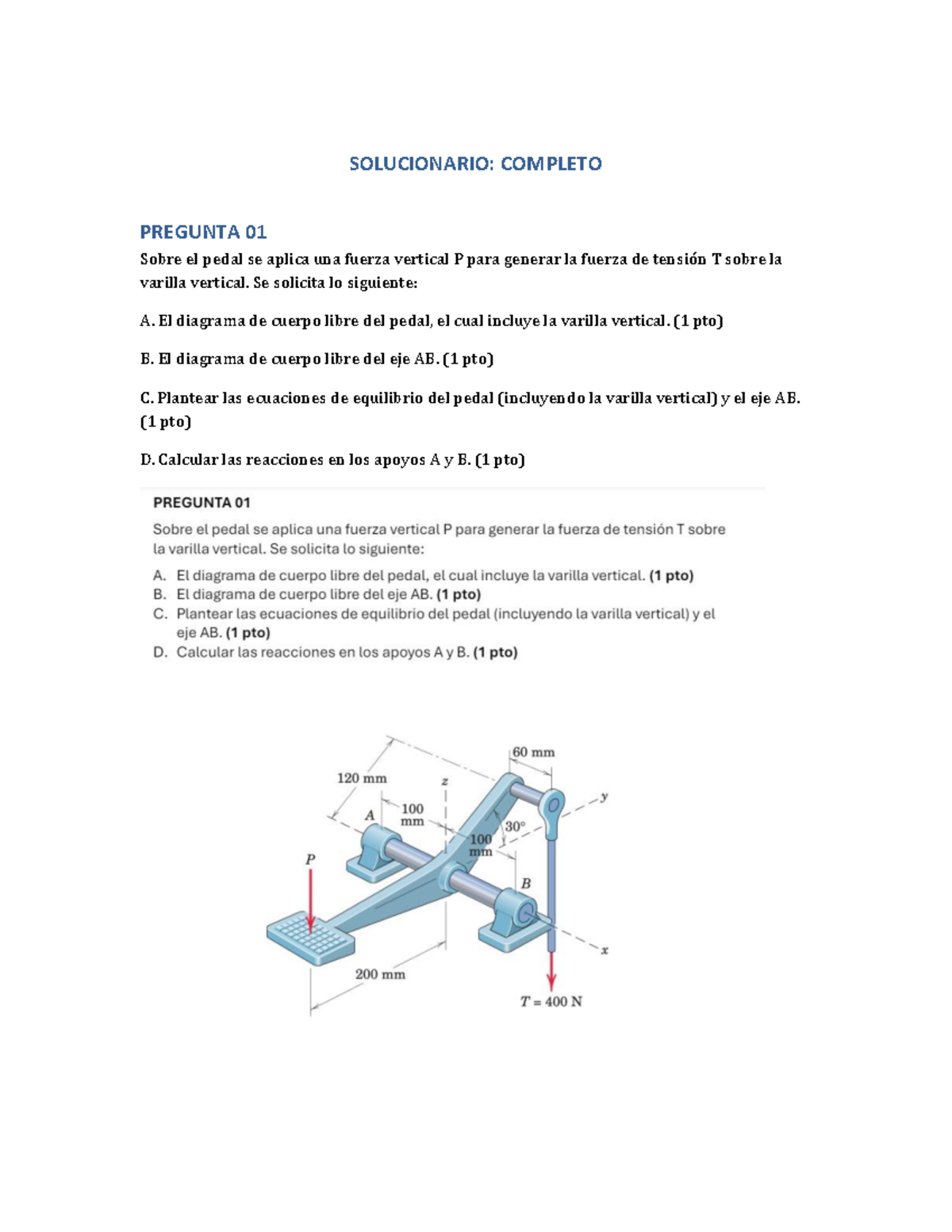 Preguntas de Estatica Completo - SOLUCIONARIO: COMPLETO PREGUNTA 01 Sobre el pedal se aplica una ...