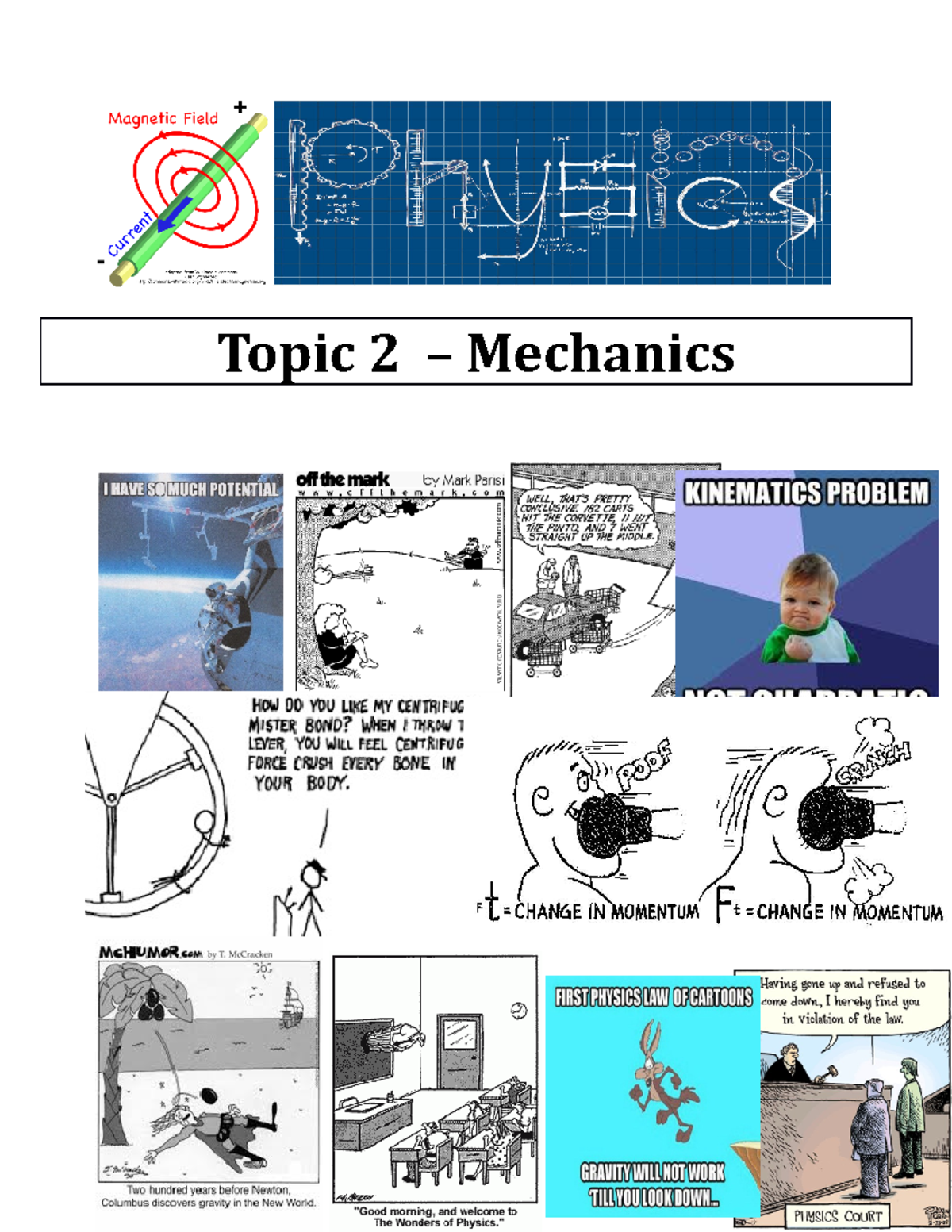 Topic 2.1 Questions - Topic 2 – Mechanics Topic 2: Mechanics (20 hours) Essential idea: Motion ...