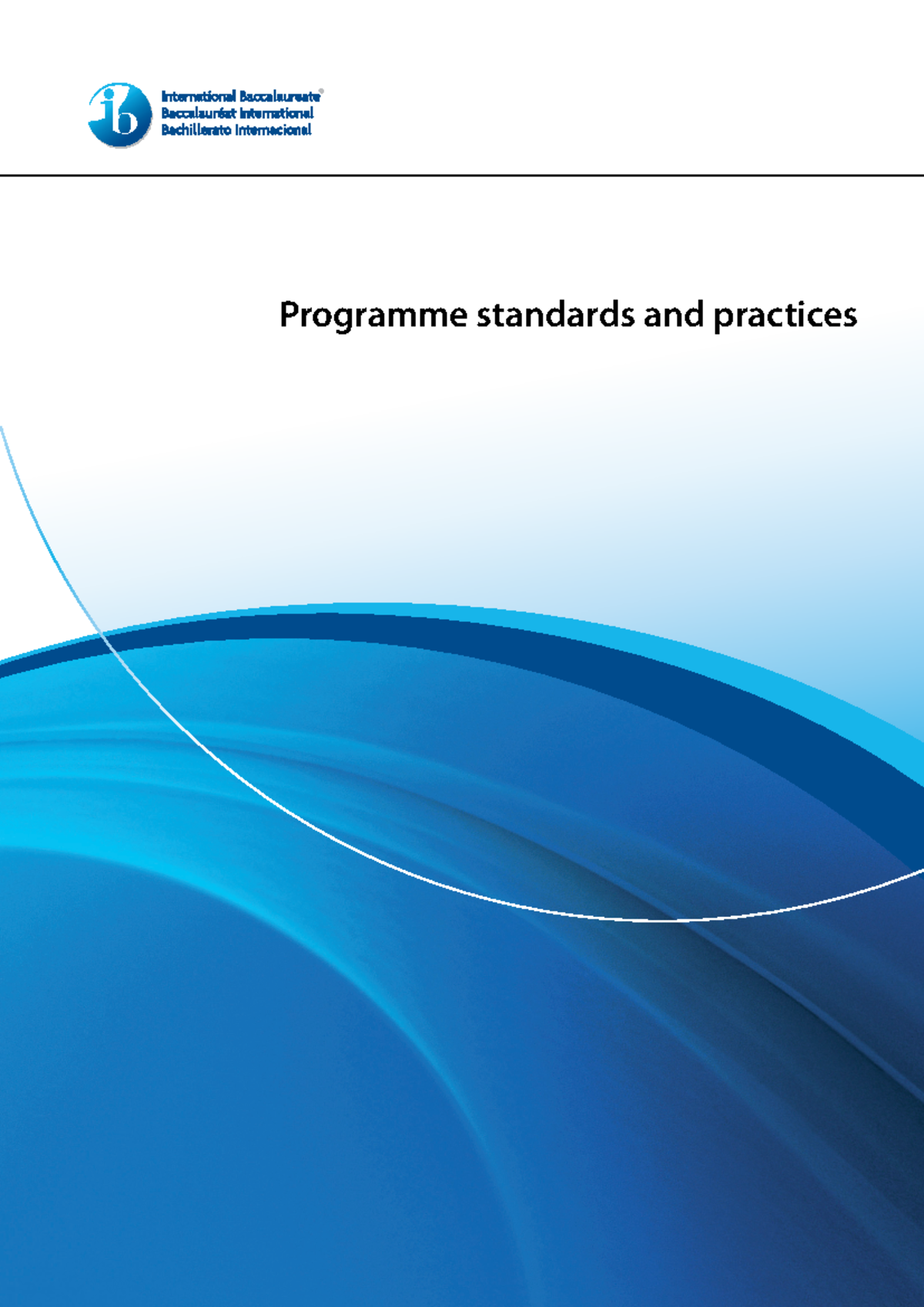 Programme standards and practices (2020) - IB mission statement The International Baccalaureate ...