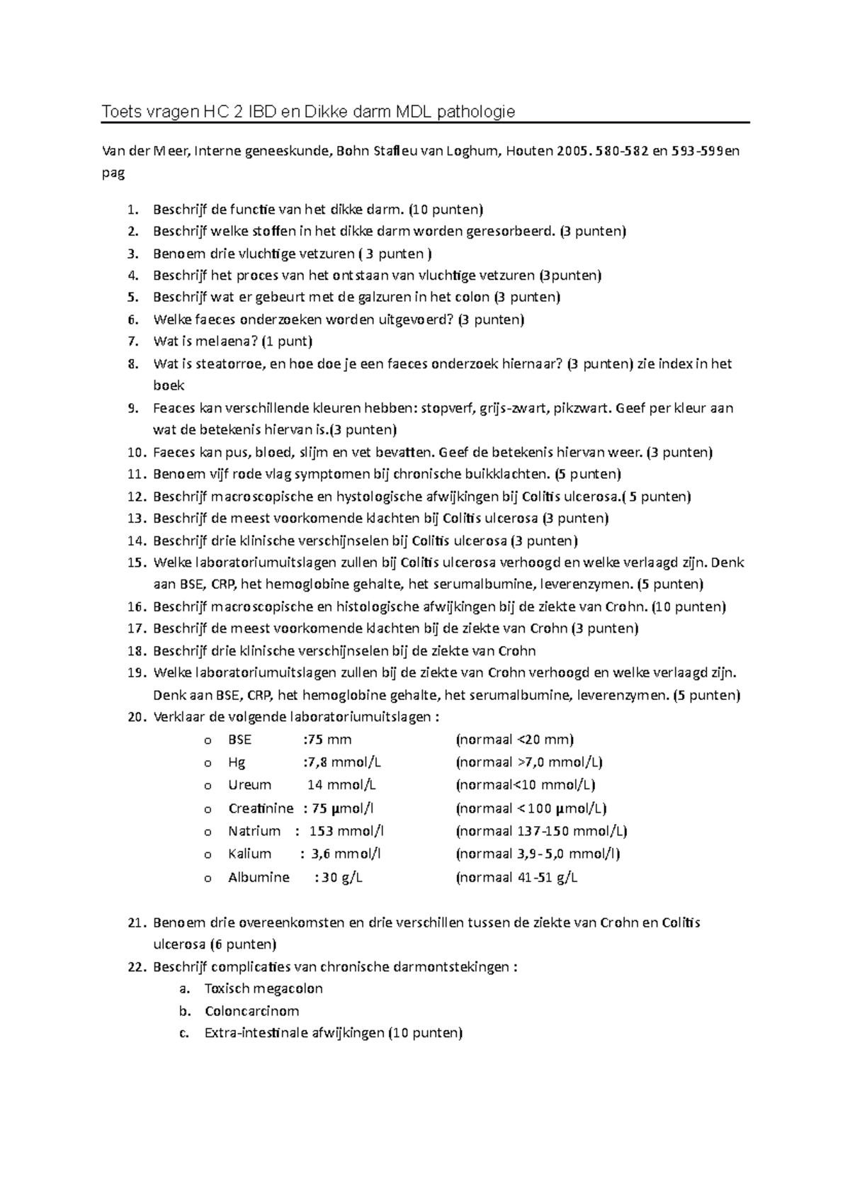 Proef/oefen tentamen 2014, vragen - Toets vragen HC 2 IBD en Dikke darm MDL pathologie Van der ...