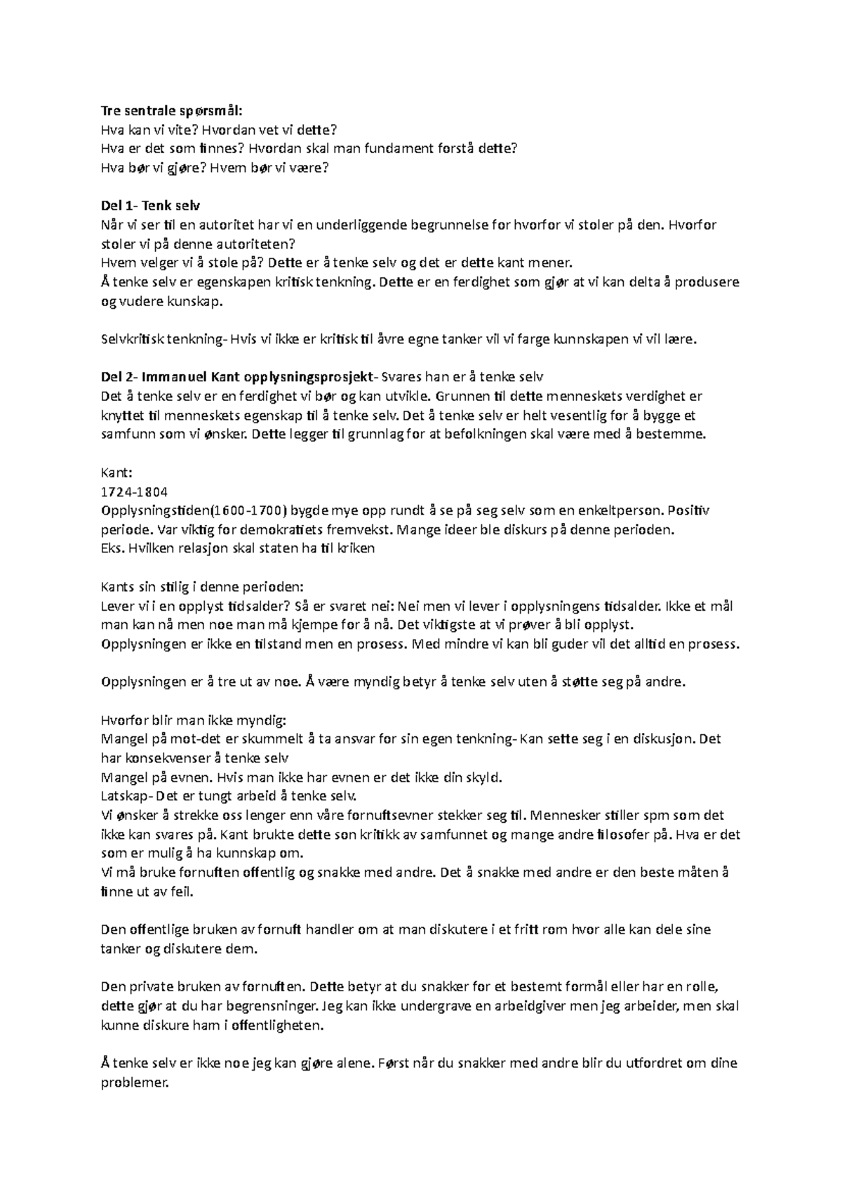 Exphil uke 2 - Tre sentrale spørsmål: Hva kan vi vite? Hvordan vet vi dette? Hva er det som ...