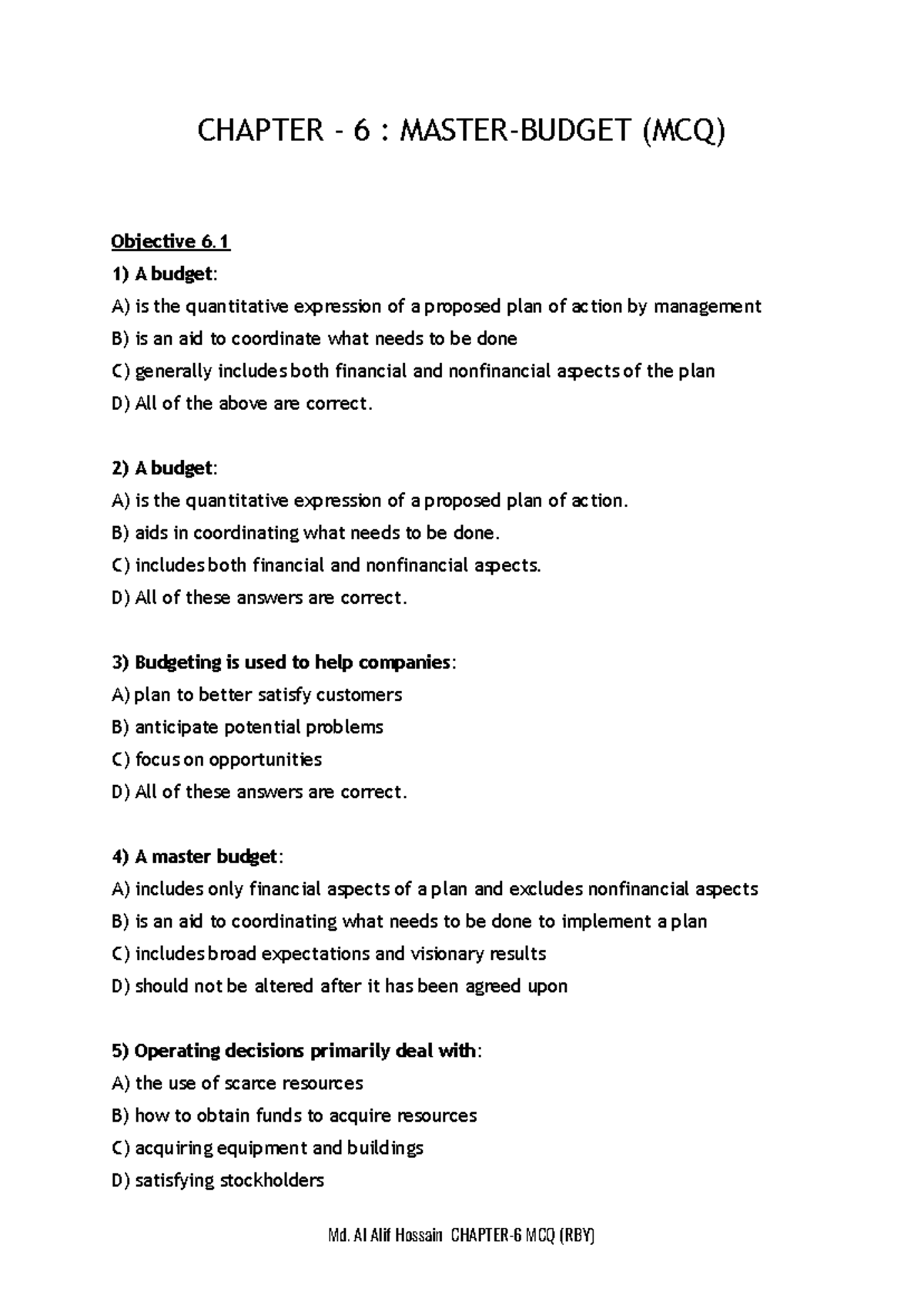 Chapter - 6 Master- Budget (MCQ) - CHAPTER - 6 : MASTER-BUDGET (MCQ) Objective 6. 1) A budget: A ...